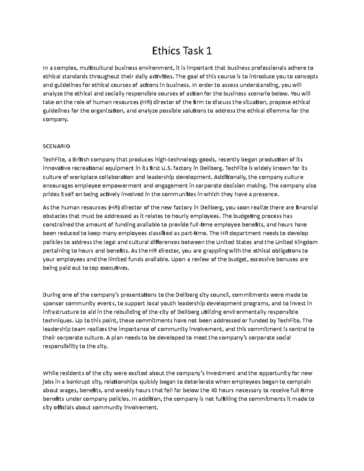 Ethics Task 1 - task 1 - Ethics Task 1 In a complex, multicultural business environment, it is ...