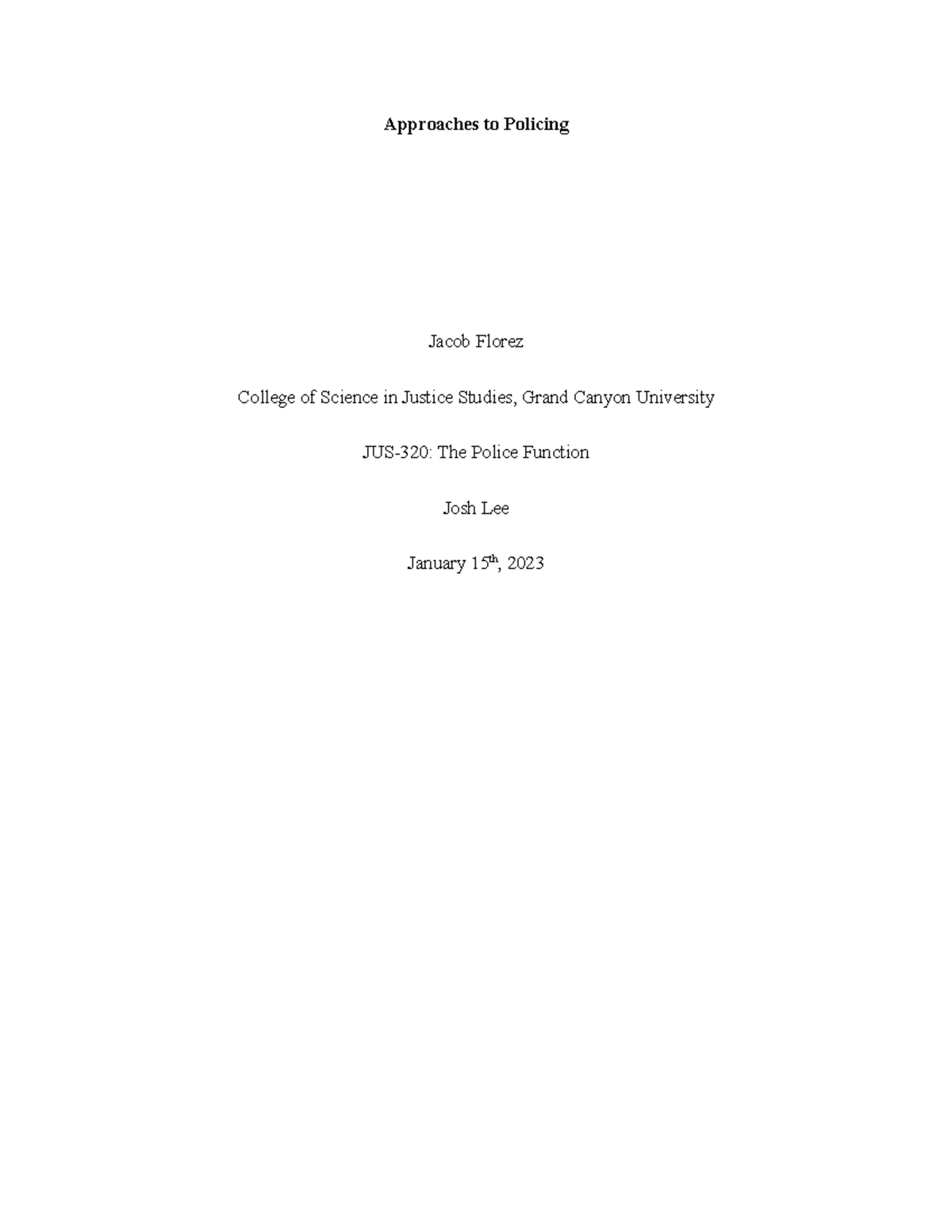 Approaches to policing - Approaches to Policing Jacob Florez College of ...