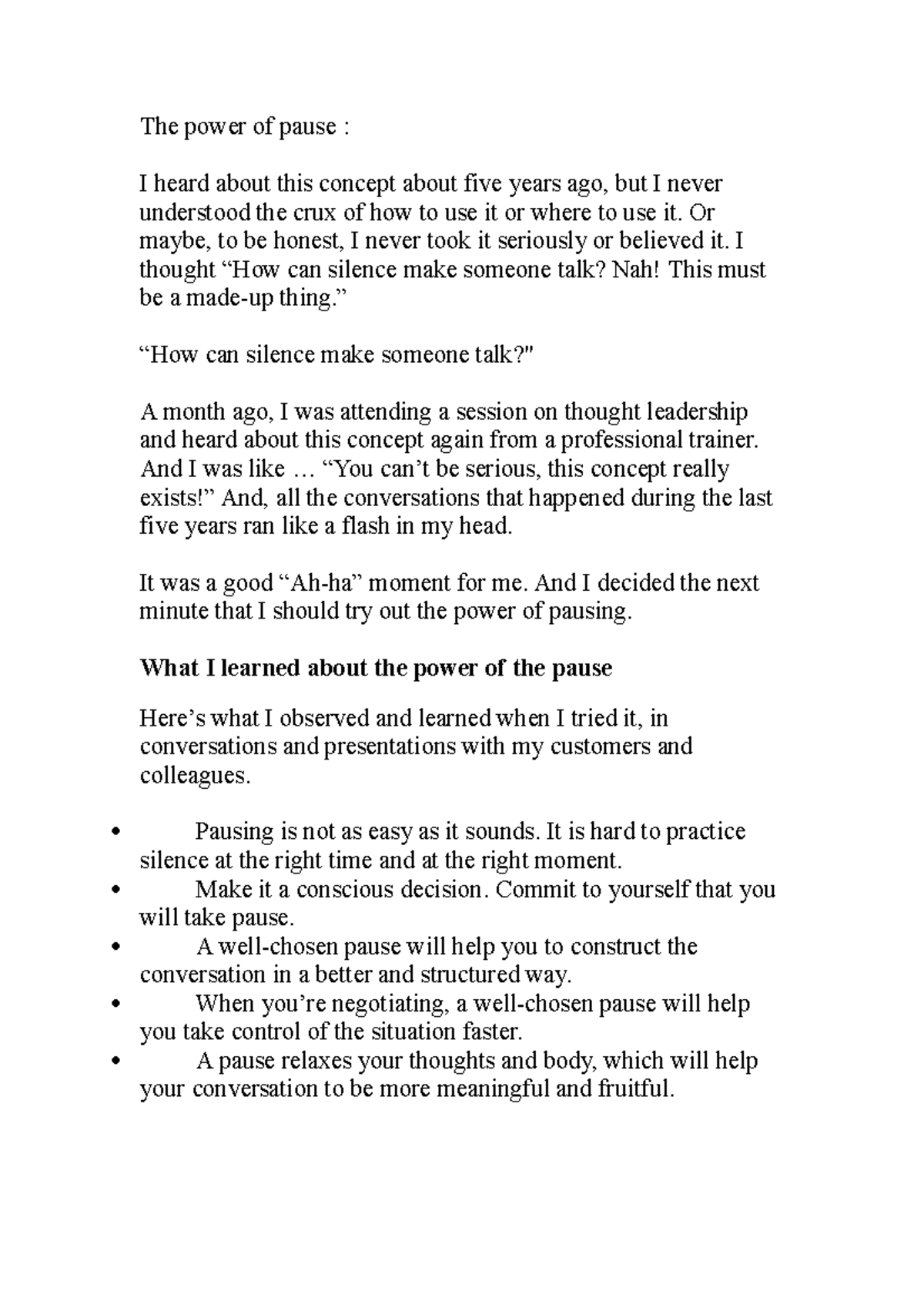 The power of pause - Or maybe, to be honest, I never took it seriously ...