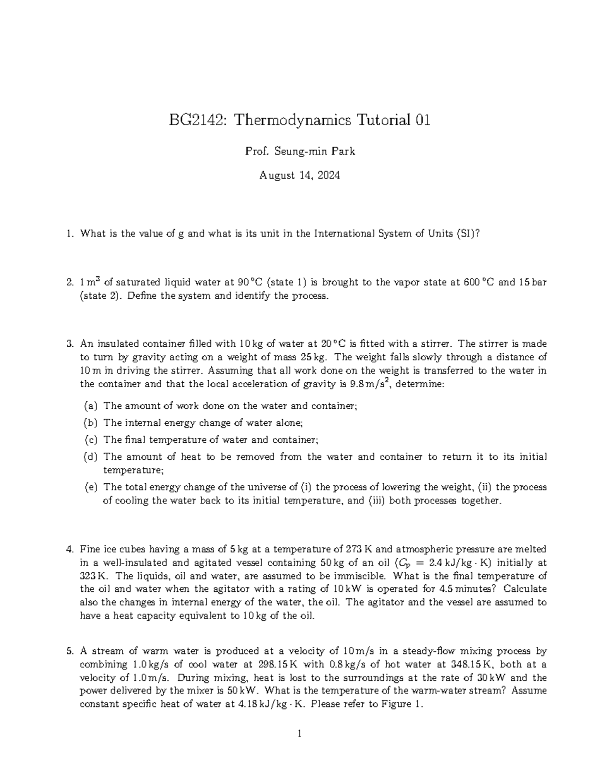 Tut 1 - Intro - BG2142: Thermodynamics Tutorial 01 Prof. Seung-min Park August 14, 2024 What is ...