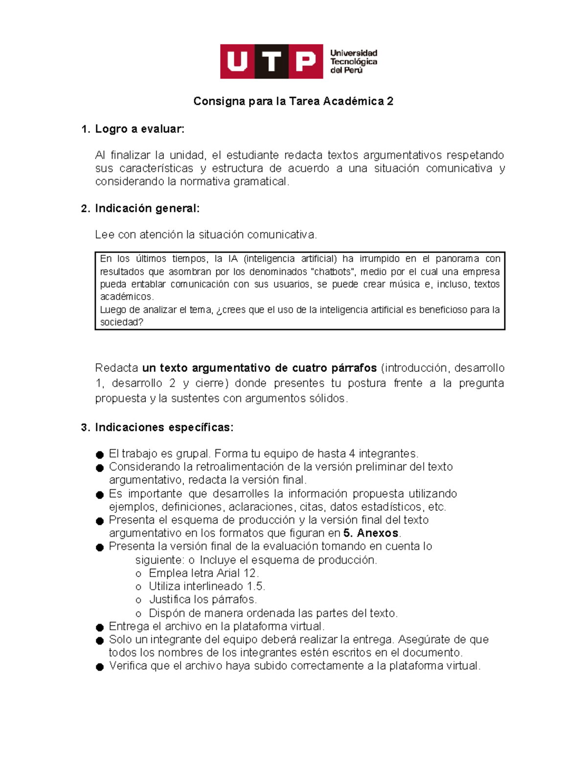 Redaccion TA2 - ikejejej - Consigna para la Tarea Académica 2 1. Logro a evaluar: Al finalizar ...