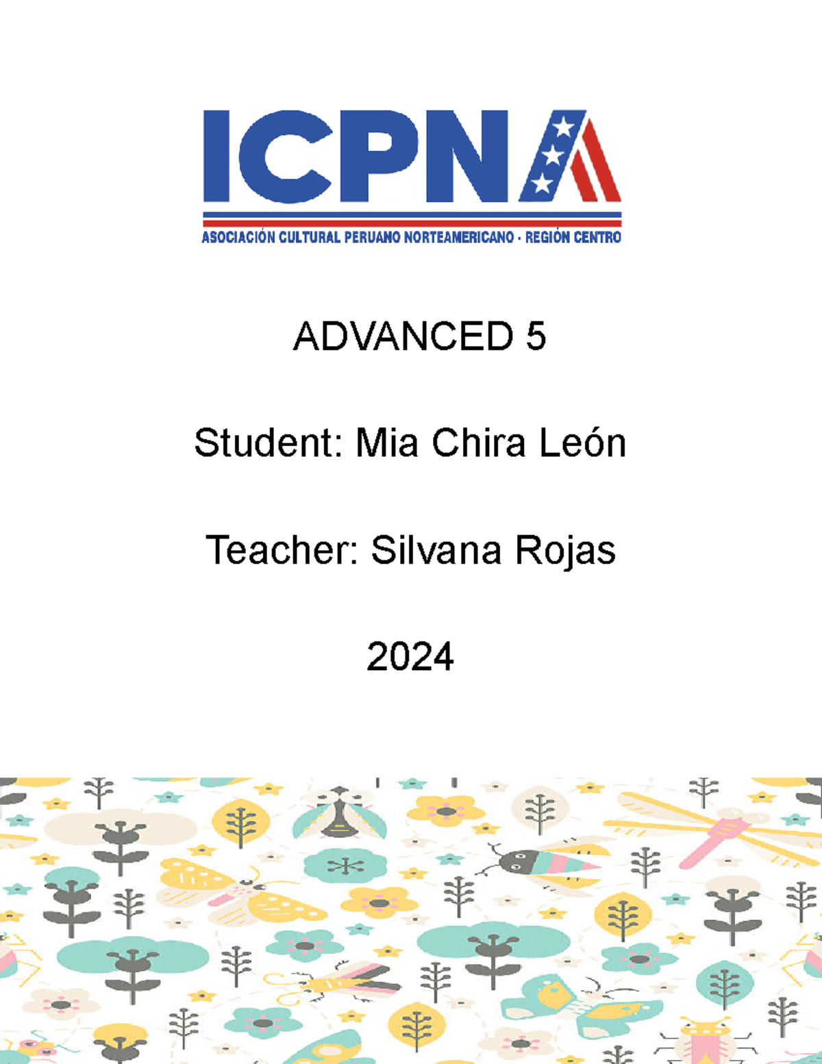 Advanced 5 Icpna - .... - ADVANCED 5 Student: Mia Chira León Teacher ...