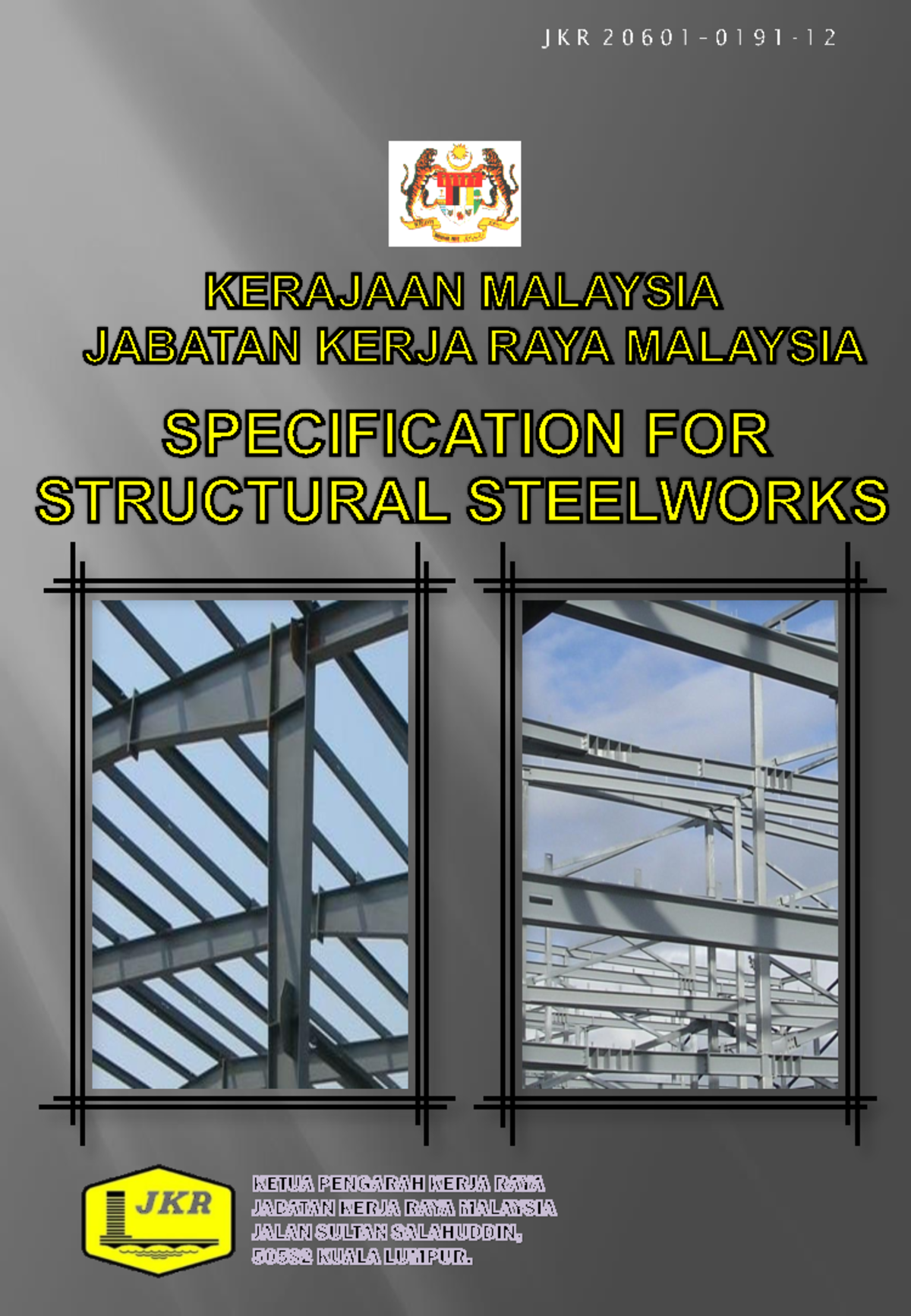 JKR Spec For Structural Steelworks JKR 20601 0191 12 - i CONTENTS - Studocu