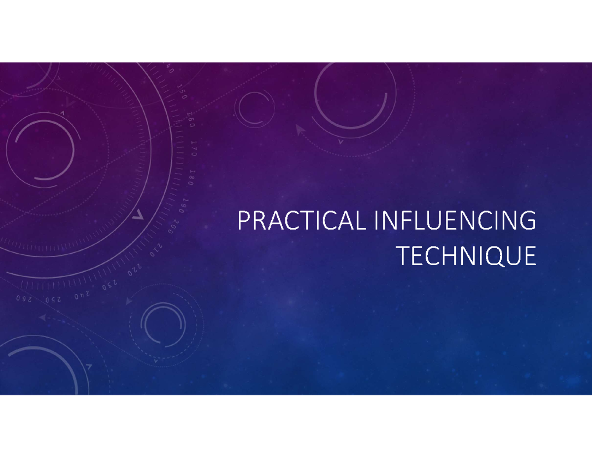 Influencing process of leadership - PRACTICAL INFLUENCING TECHNIQUE ...