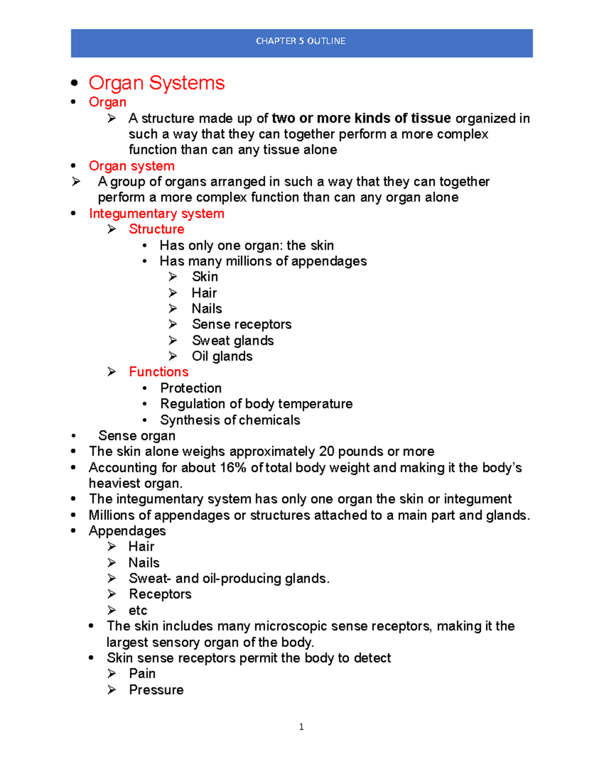 Chapter 5 outline - Organ Systems Organ A structure made up of two or ...