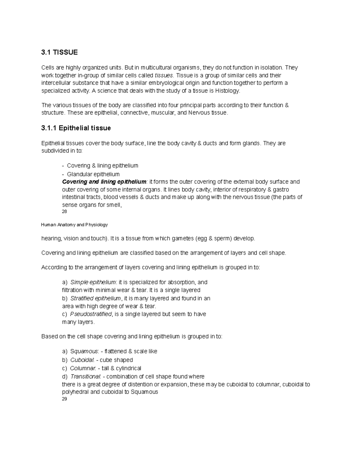 Anatomy and Physio Notes 4 - 3 TISSUE Cells are highly organized units ...