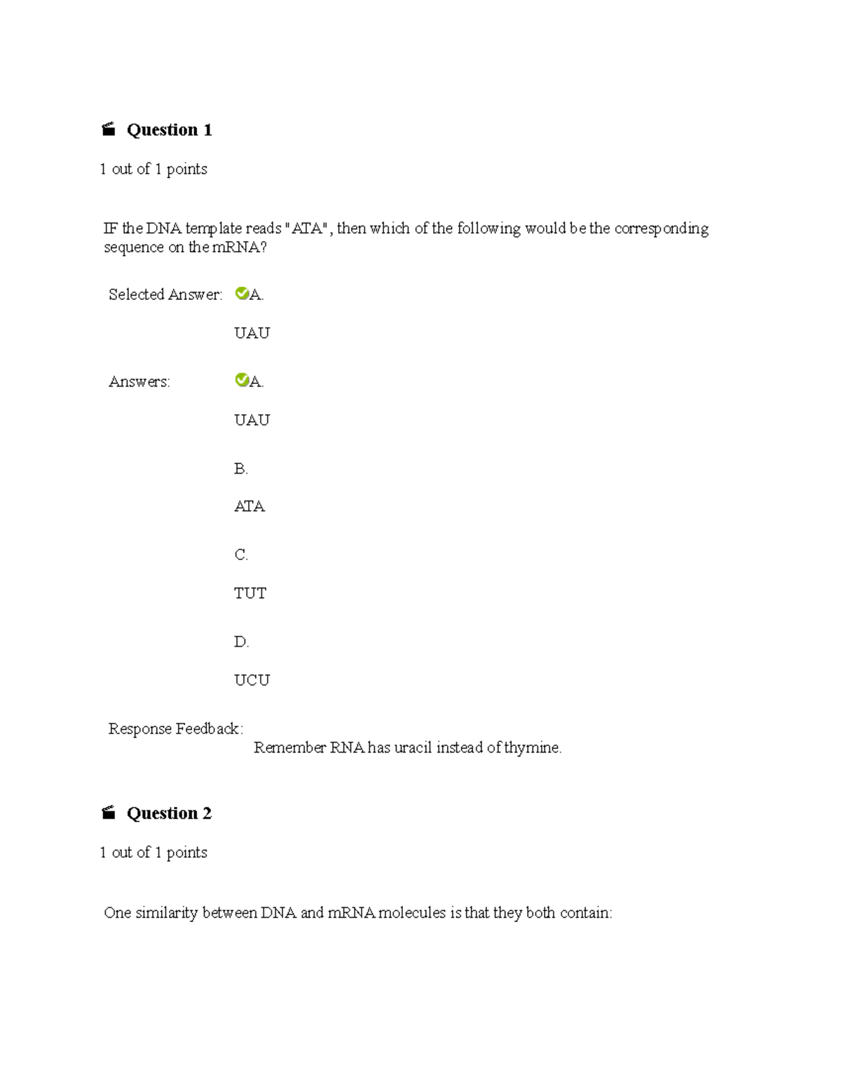 RNA - Molecular/ Genetics Quiz - Question 1 1 out of 1 points IF the ...