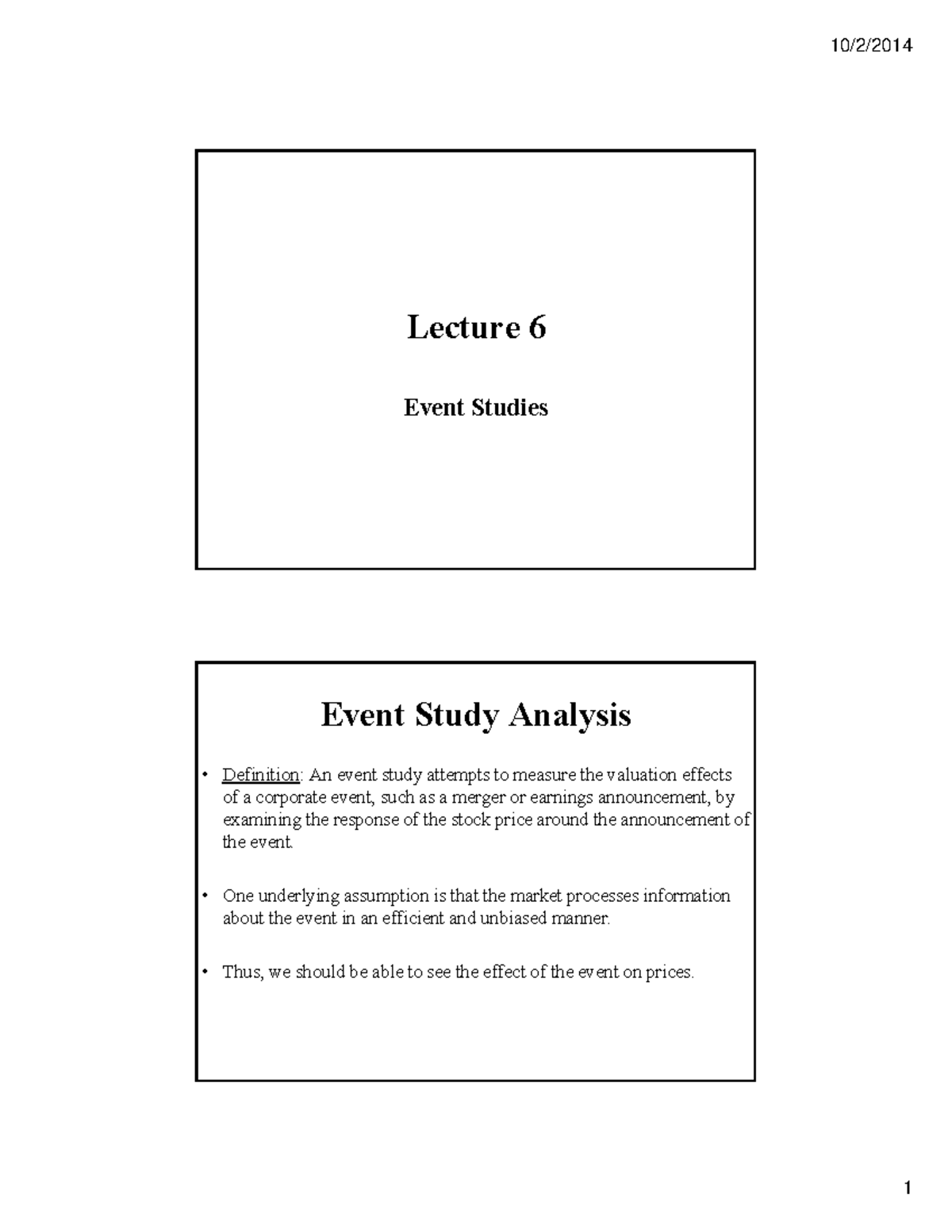 Lecture 6 - Lecture 6 Event Studies Event Study Analysis Definition: An ...