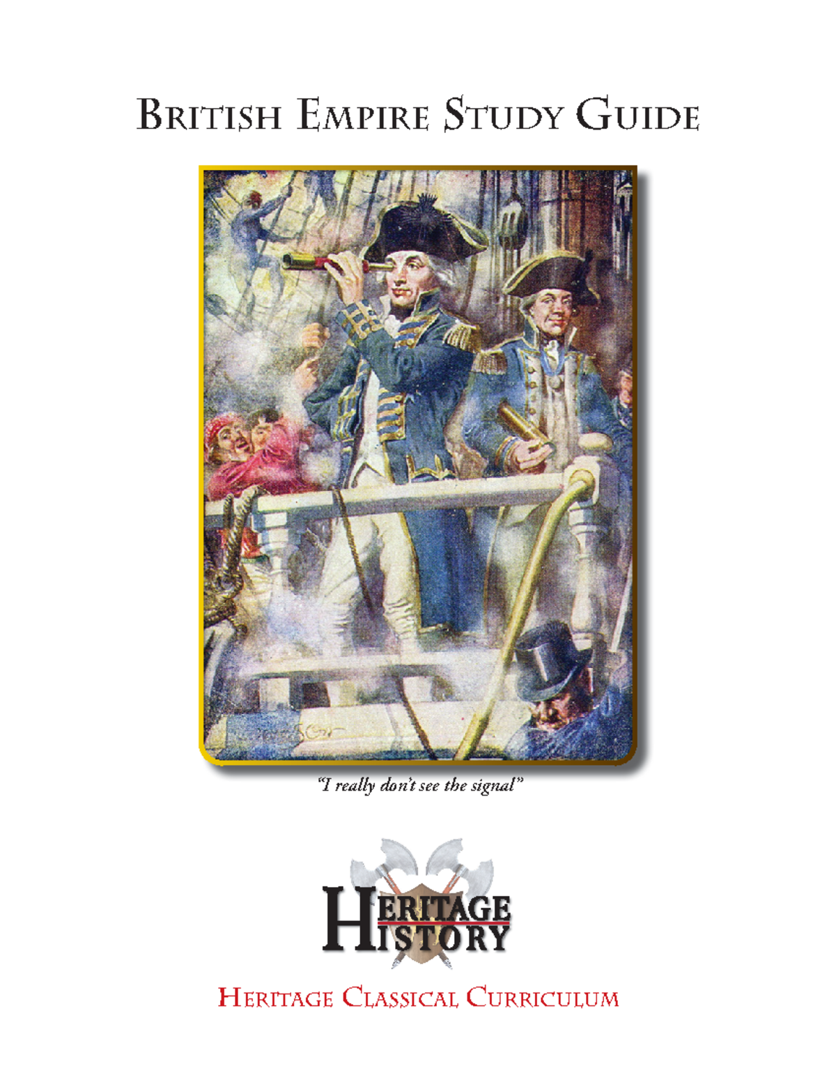 British Empire Study Guide - British EmpirE study G uidE “I really don ...