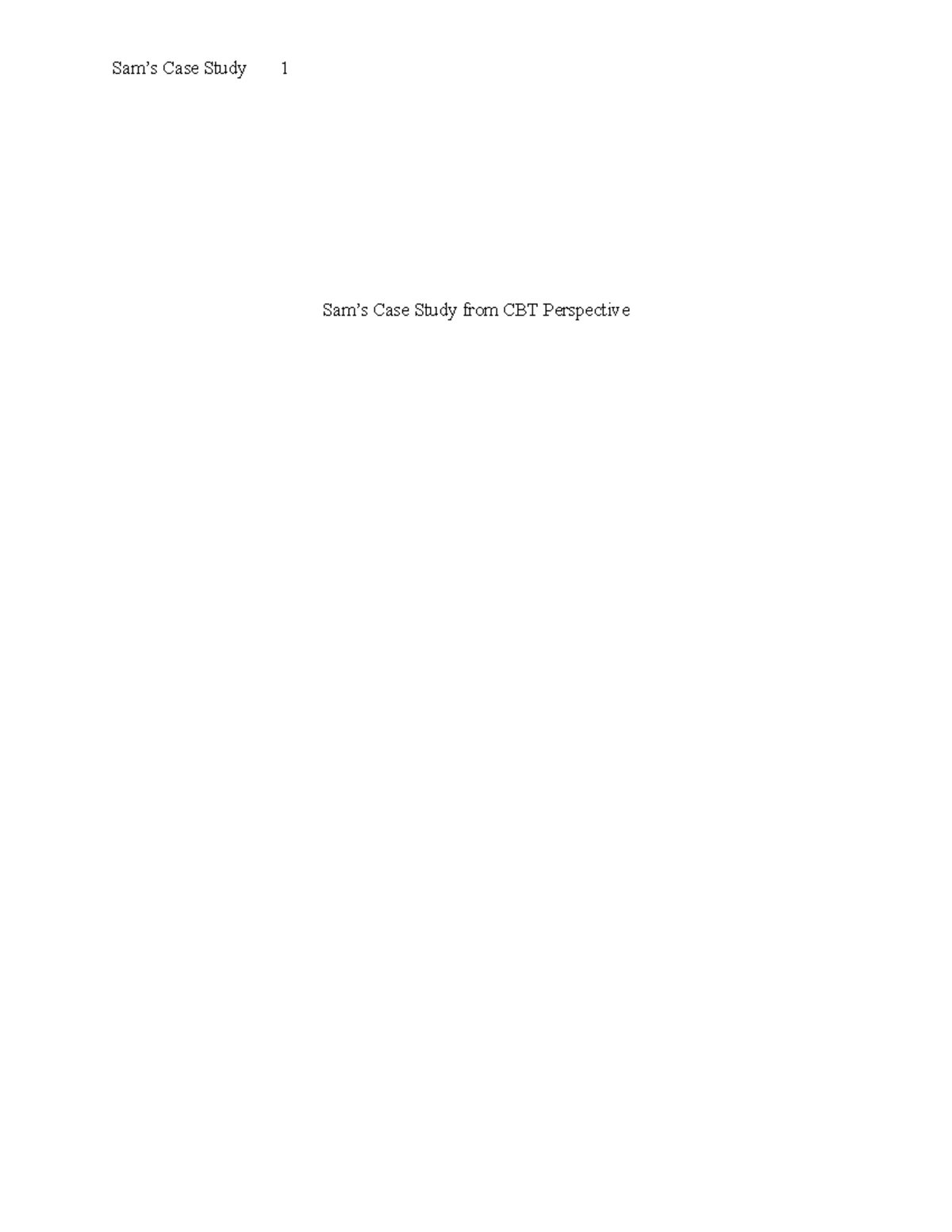 Sam Case Study - Sam’s Case Study from CBT Perspective Sam’s Case Study ...