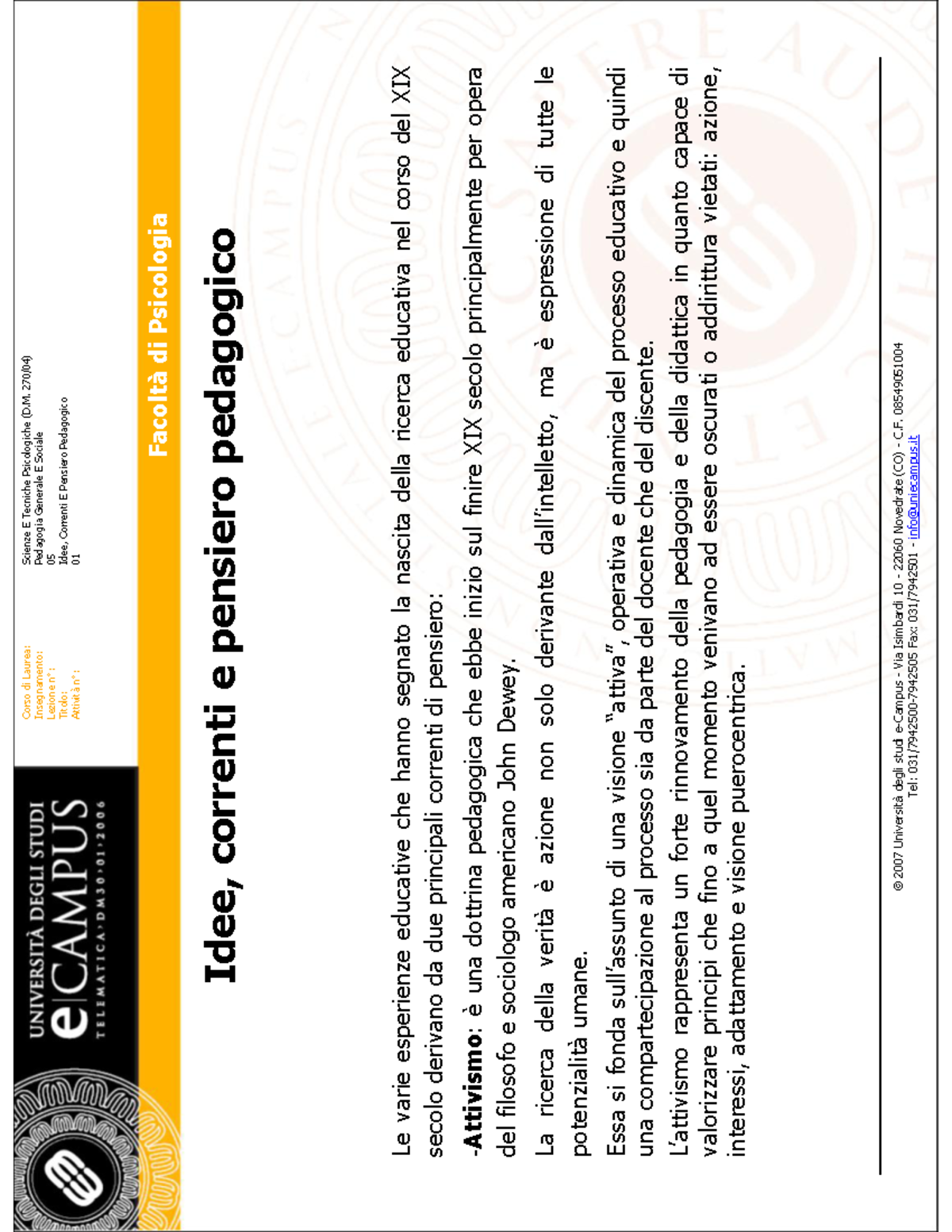 Pedagogia - ####### Facoltà di Psicologia Corso di Laurea:Insegnamento:Lezione n°:Titolo ...