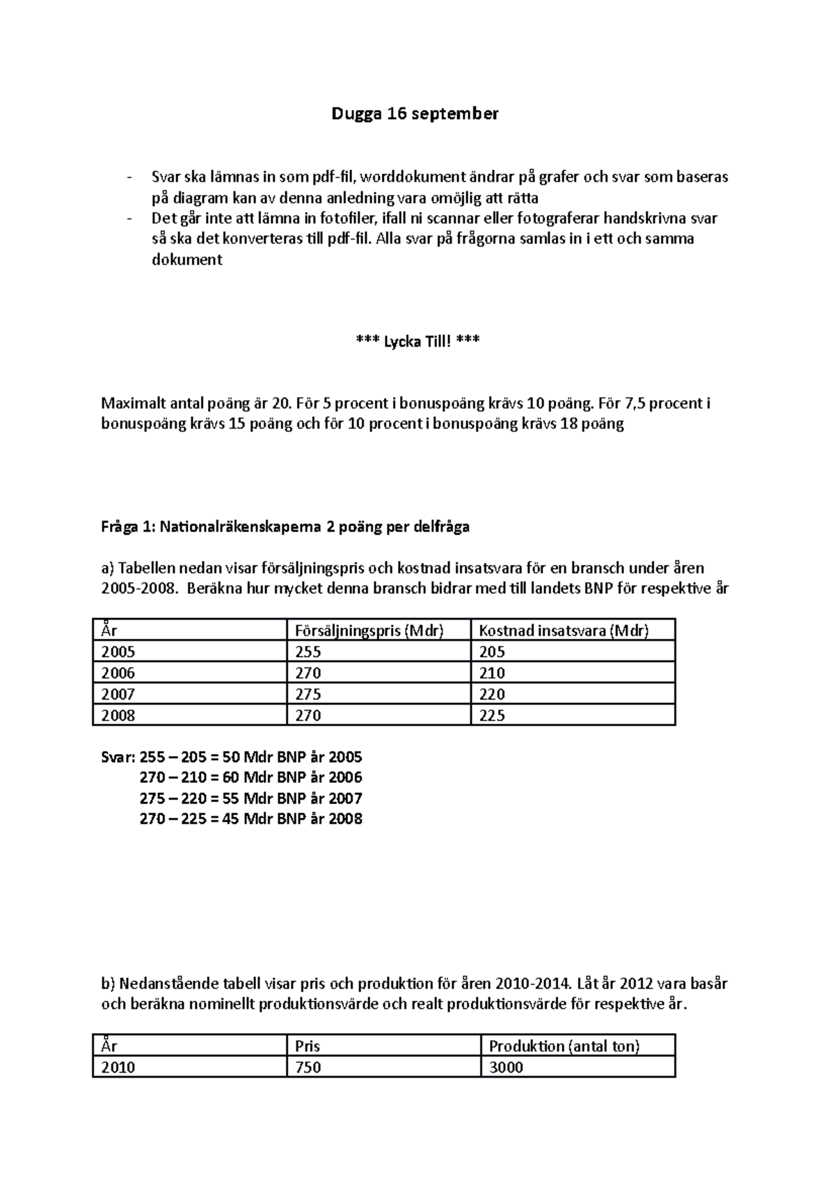 Dugga 16 september för stoduco - Dugga 16 september Svar ska lämnas in ...