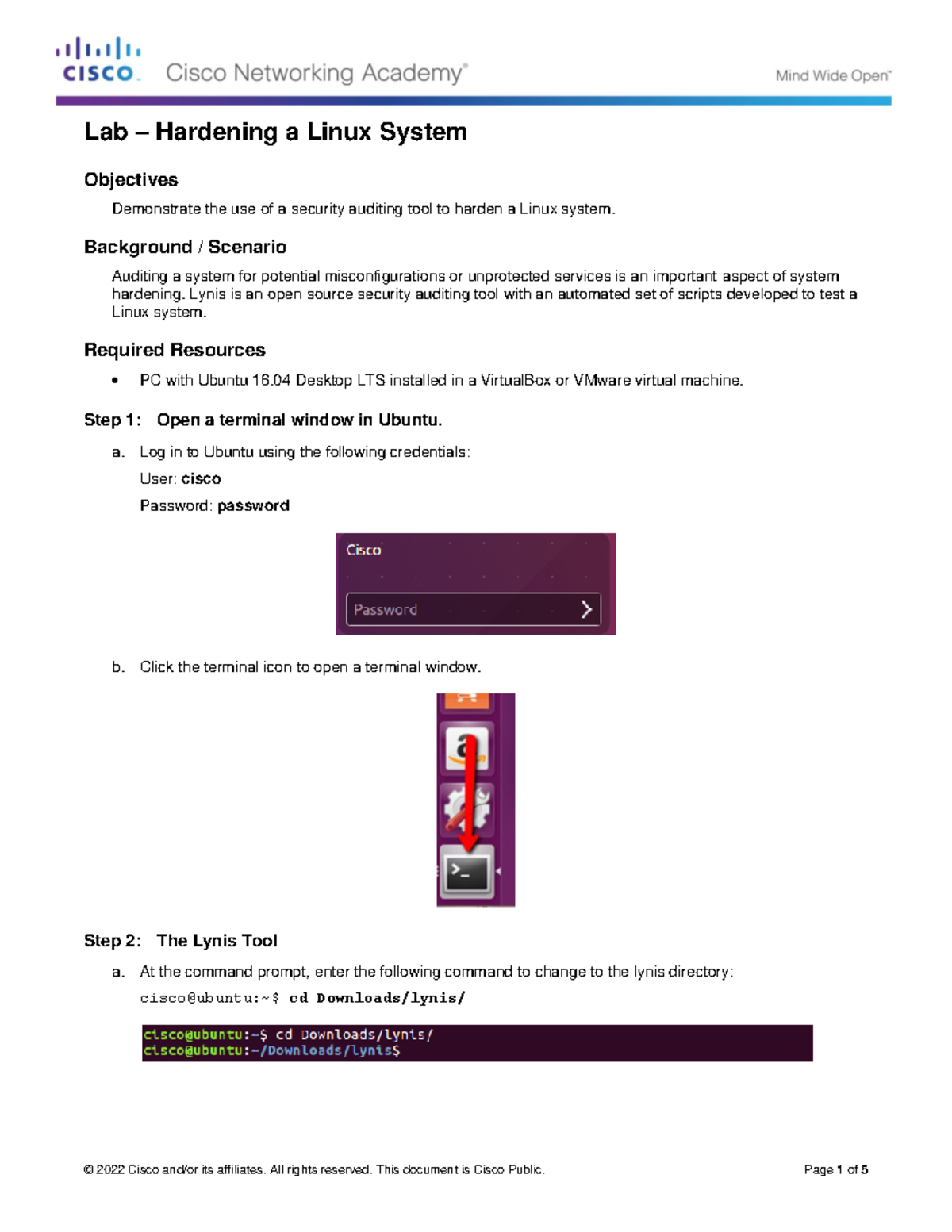 Week12 Lab - Hardening a Linux System - Objectives Demonstrate the use of a security auditing ...