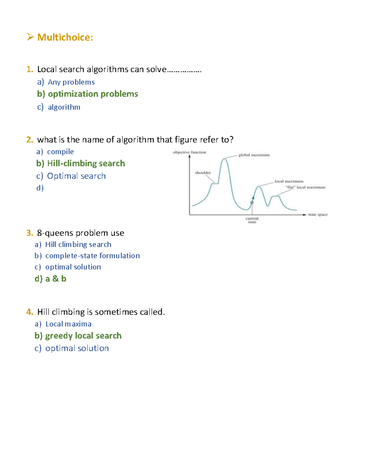 Chapter 4 questions - ... - Multichoice: 1. Local search algorithms can ...