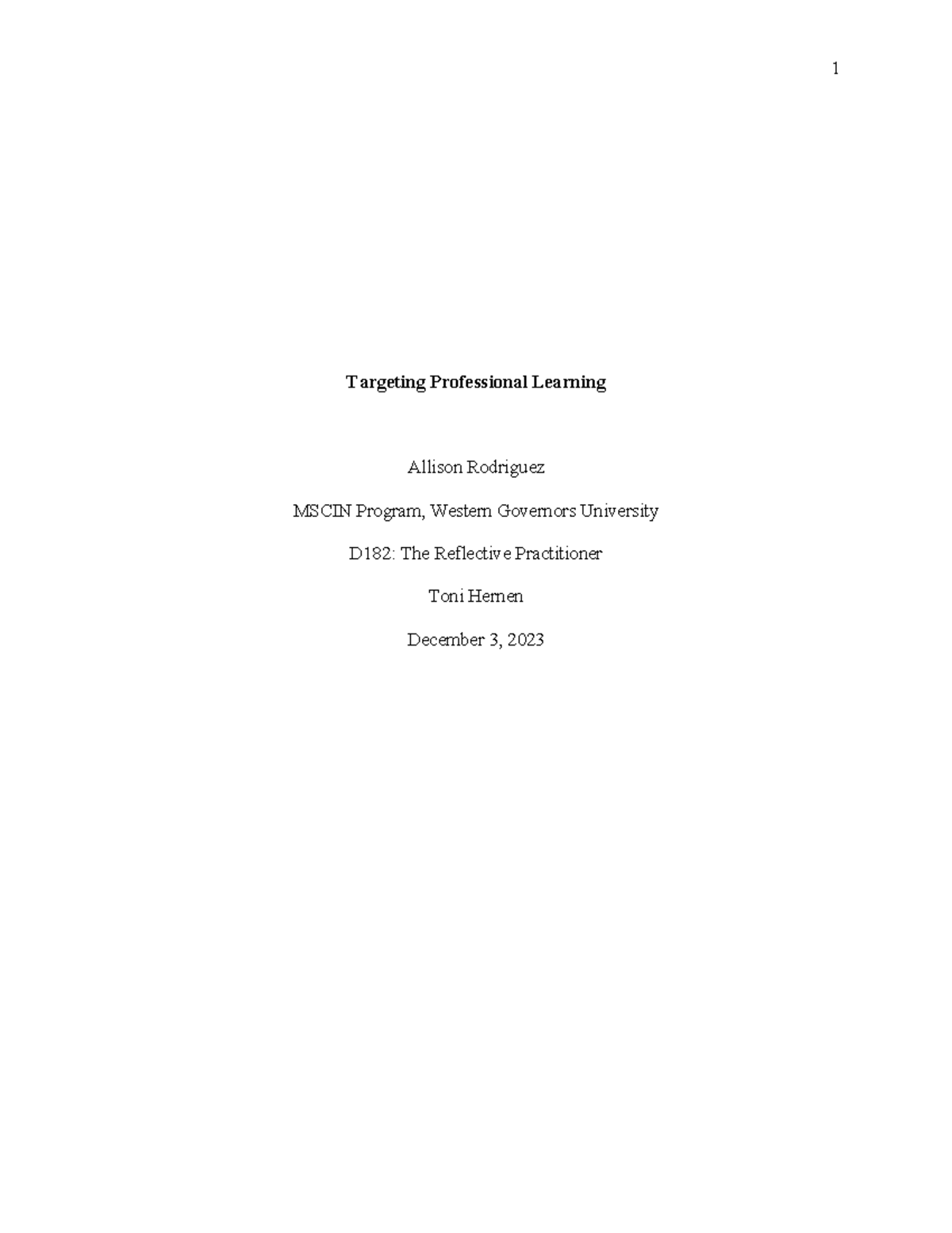 D182 Task 3 -Targeting Professional Learning - Targeting Professional Learning Allison Rodriguez ...