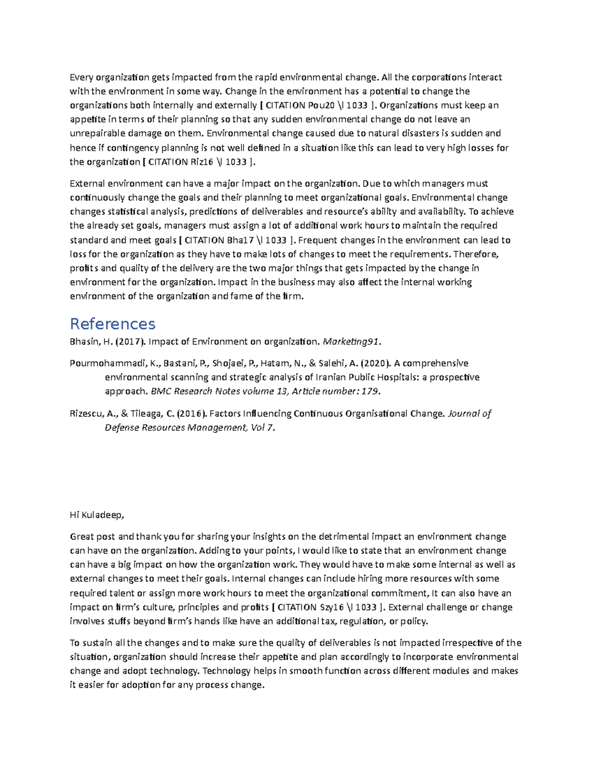 Discussion 3 - Assignment - Every organization gets impacted from the ...