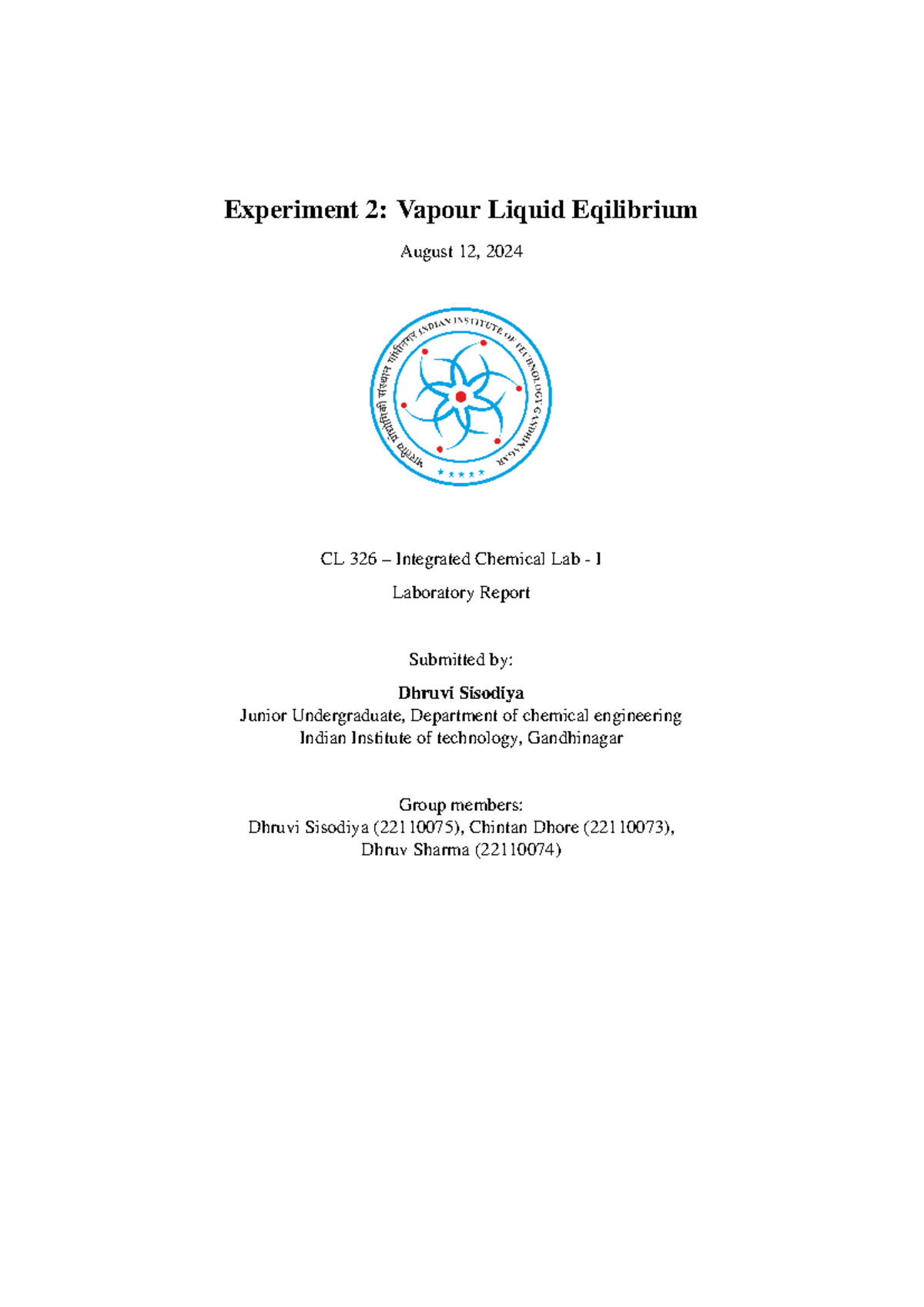 Dhruvi Sisodiya CL 326 Vapour Liquid Eqillibrium - Experiment 2: Vapour Liquid Eqilibrium August ...