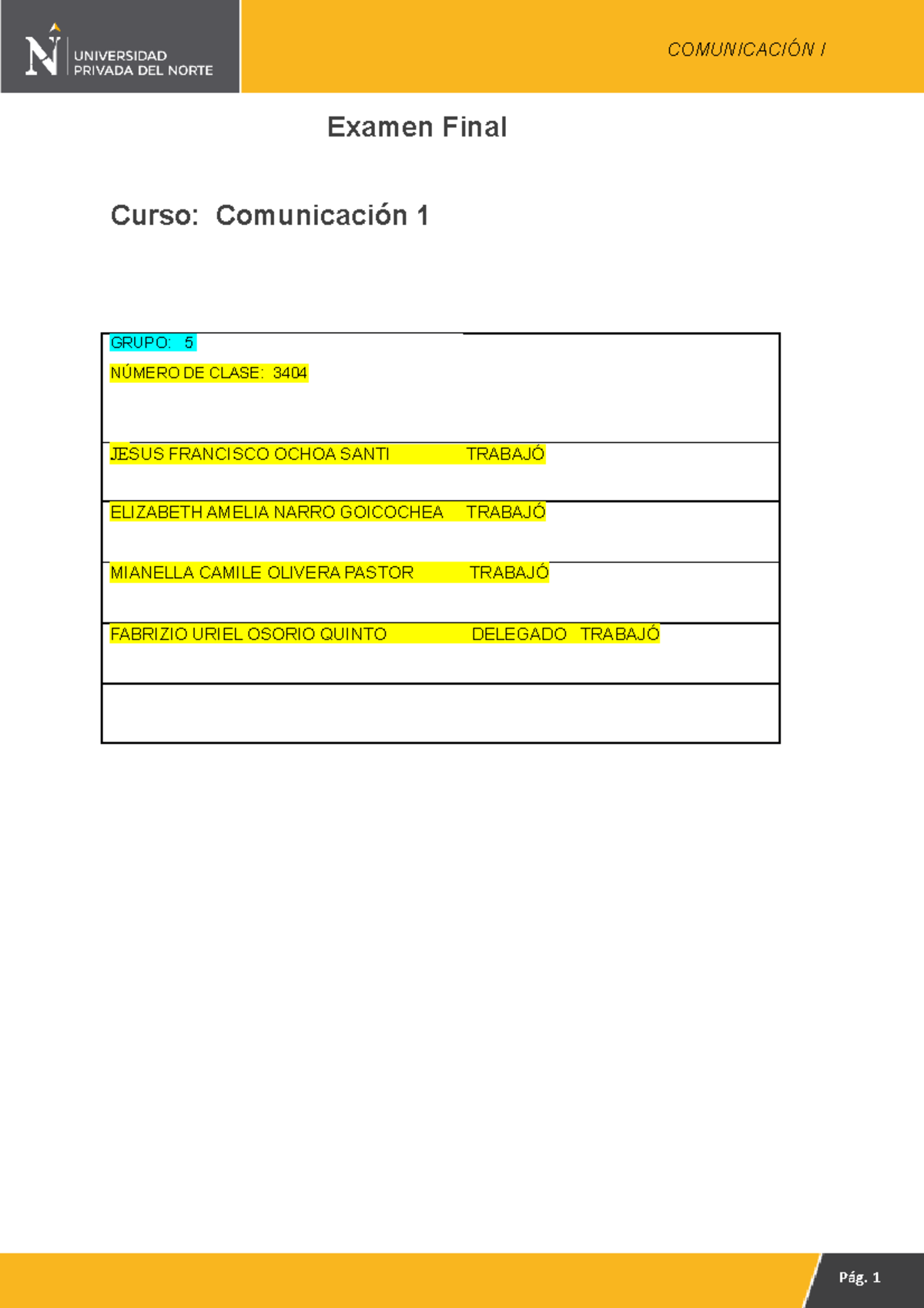 EF Comunicación I Grupo 05aa - Examen Final Curso: Comunicación 1 GRUPO ...