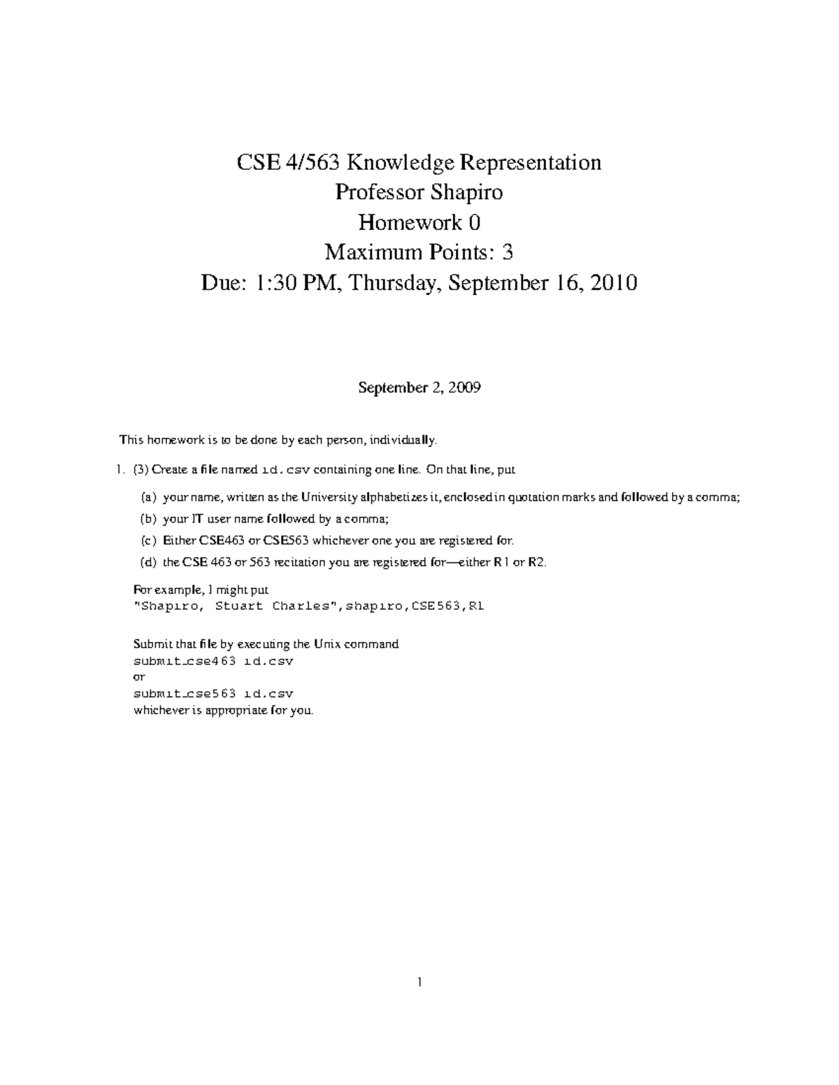 Homework assignments 0-10, fall 2010 - CSE 4/563 Knowledge Representation Professor Shapiro ...