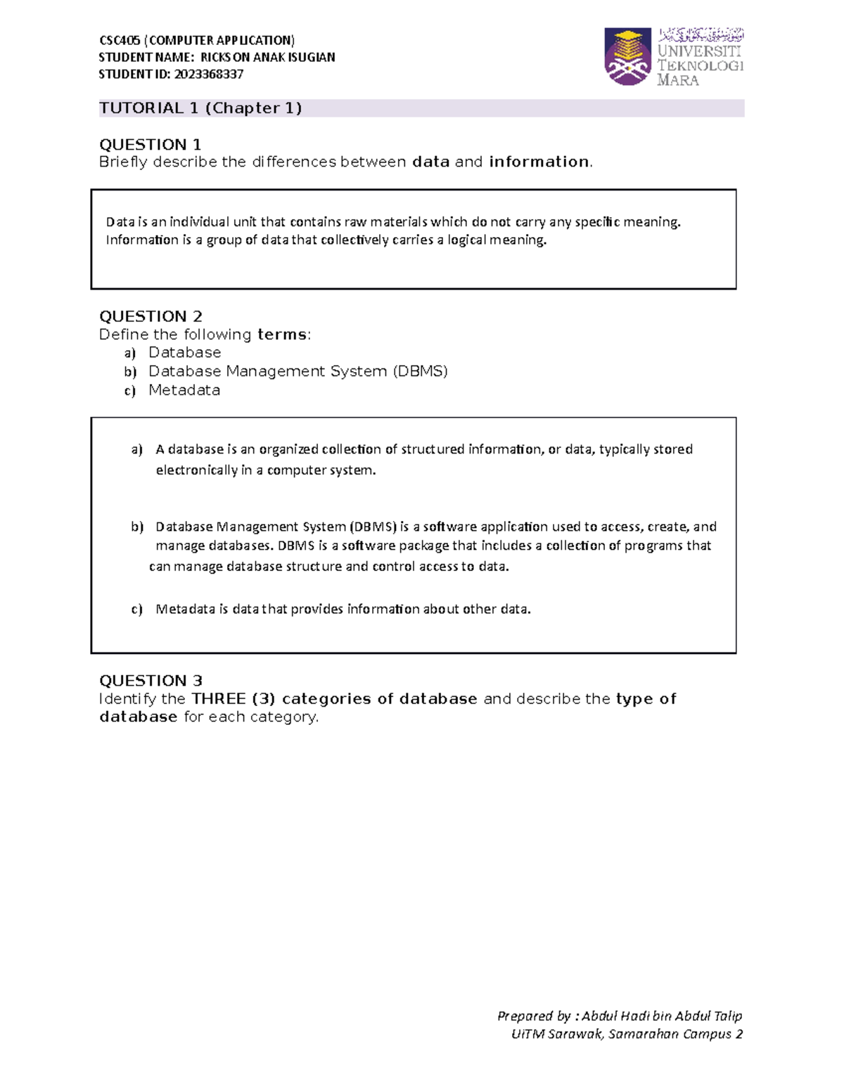 Tutorial 1 (Chapter 1) - GOOD - CSC405 (COMPUTER APPLICATION) STUDENT NAME: RICKSON ANAK ISUGIAN ...
