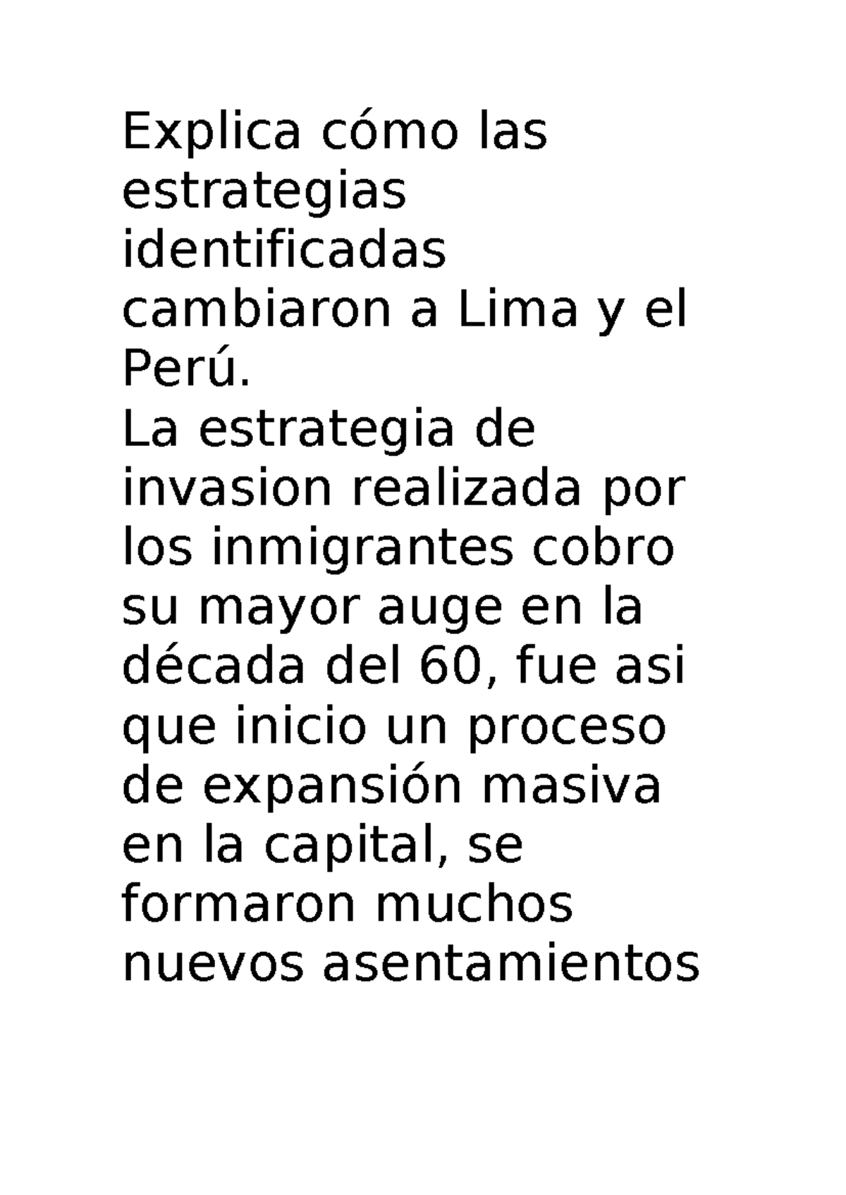 Explica cómo las estrategias identificadas cambiaron a Lima y el Perú ...