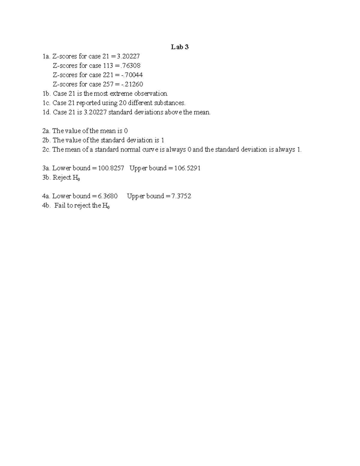 Lab 3 - lab - Lab 3 1a. Z-scores for case 21 = 3. Z-scores for case 113 =. Z-scores for case 221 ...