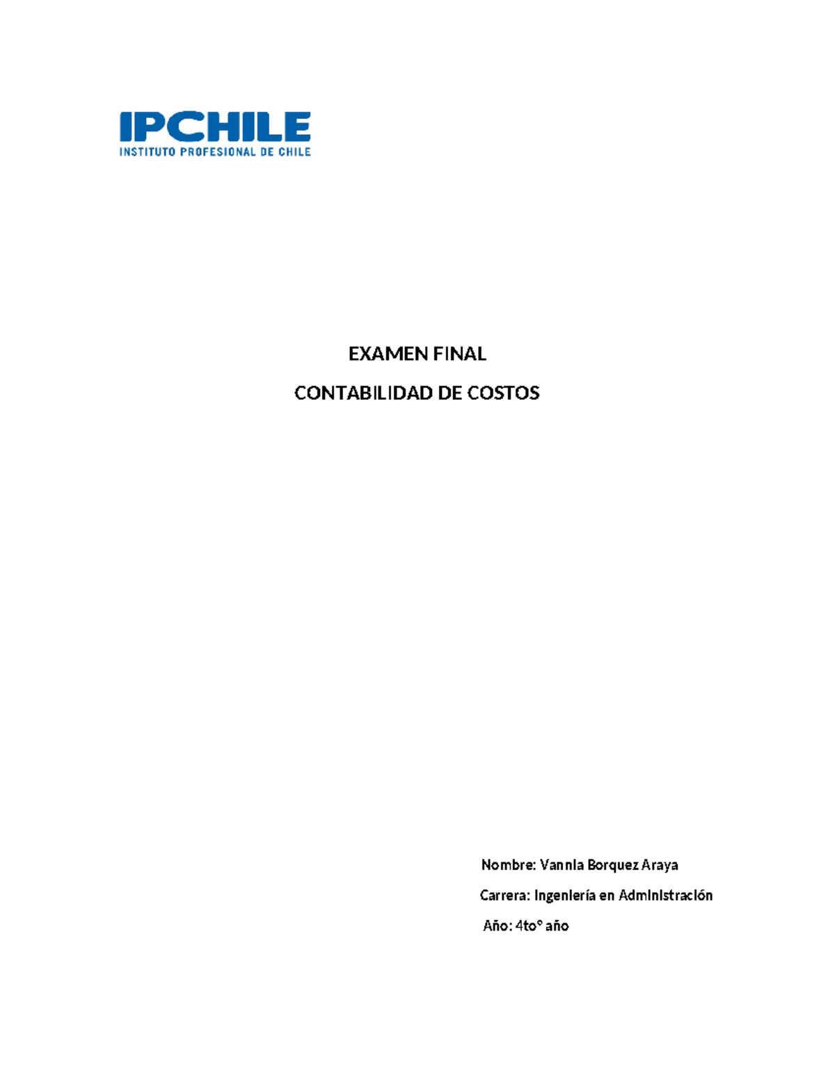 Examen Final Estructurado EFE Contabilidad - EXAMEN FINAL CONTABILIDAD DE COSTOS Nombre: Vannia ...