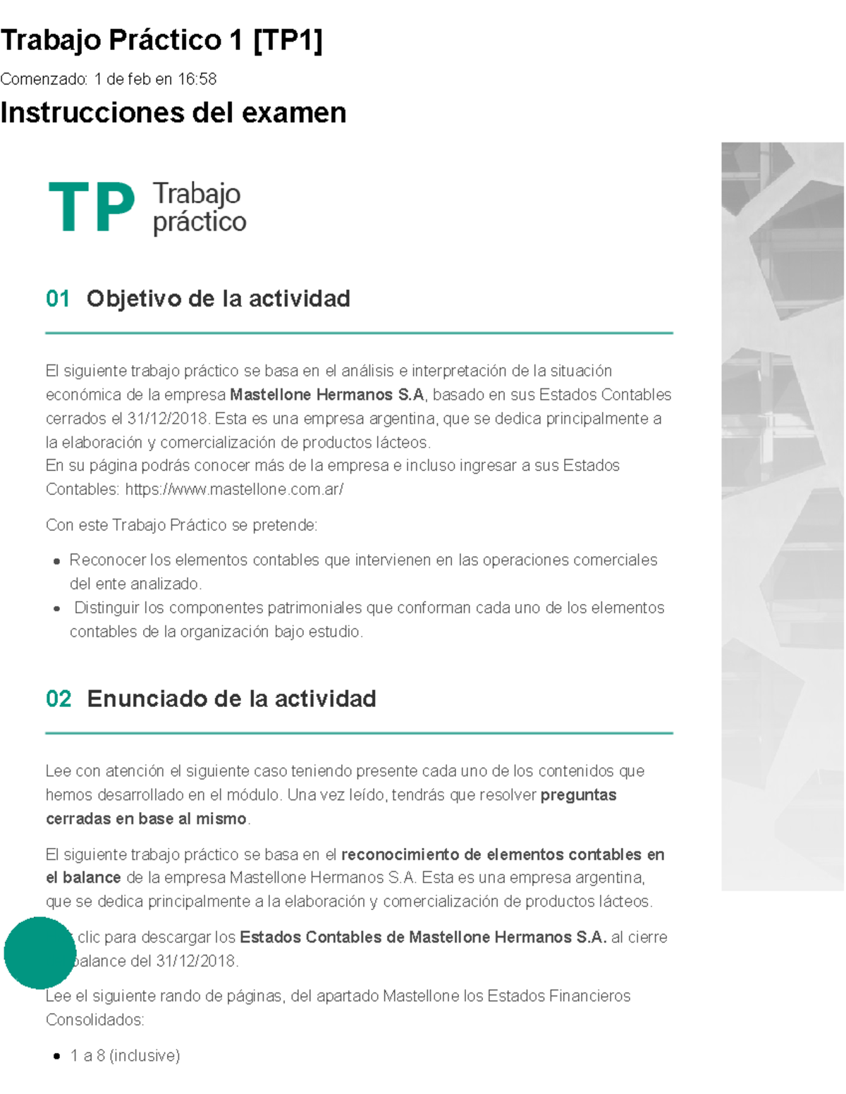 Examen Trabajo Práctico 1 [TP1] mio 85 - Trabajo Práctico 1 [TP1] Comenzado: 1 de feb en 16 ...
