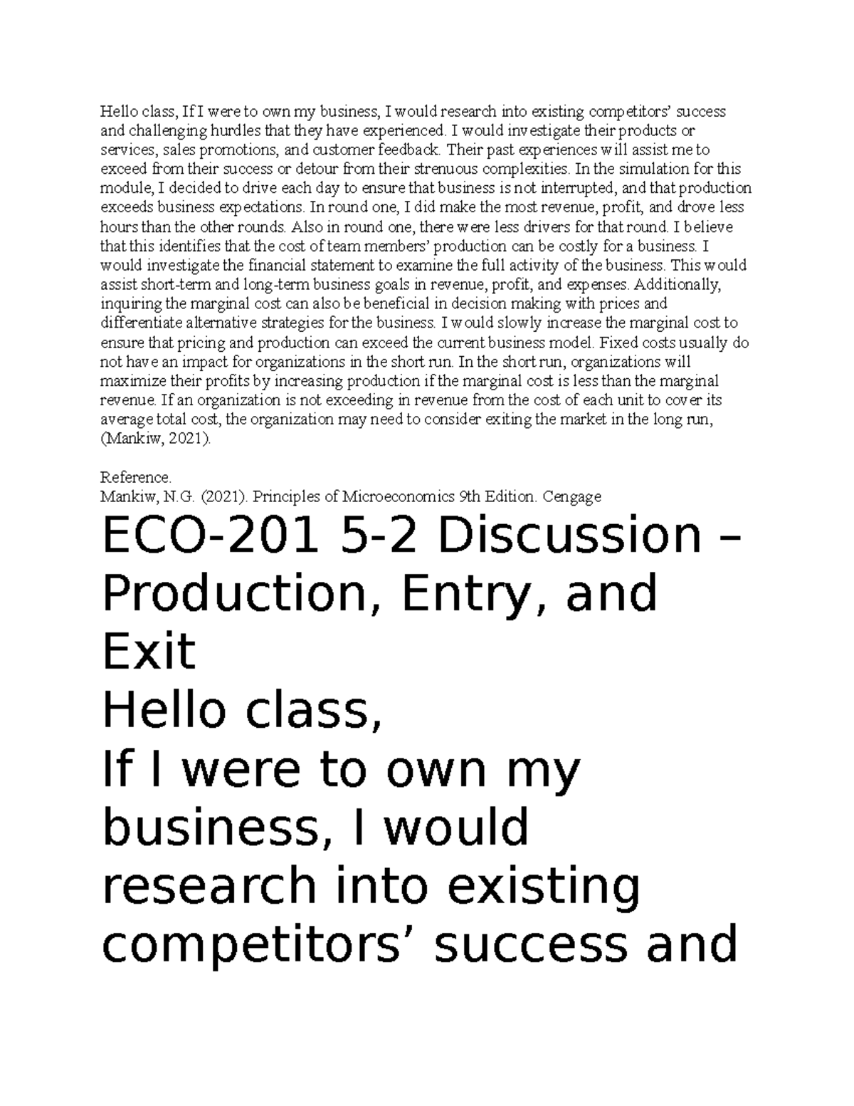Eco-201 5-2 Discussion - Hello class, If I were to own my business, I would research into ...