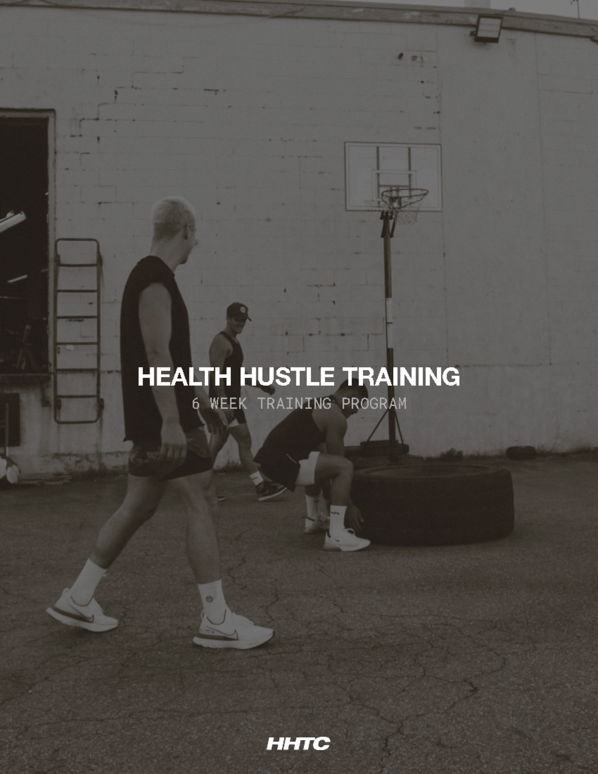HHTC 6 Week Training Program - HEALTH HUSTLE TRAINING 6 WEEK TRAINING ...
