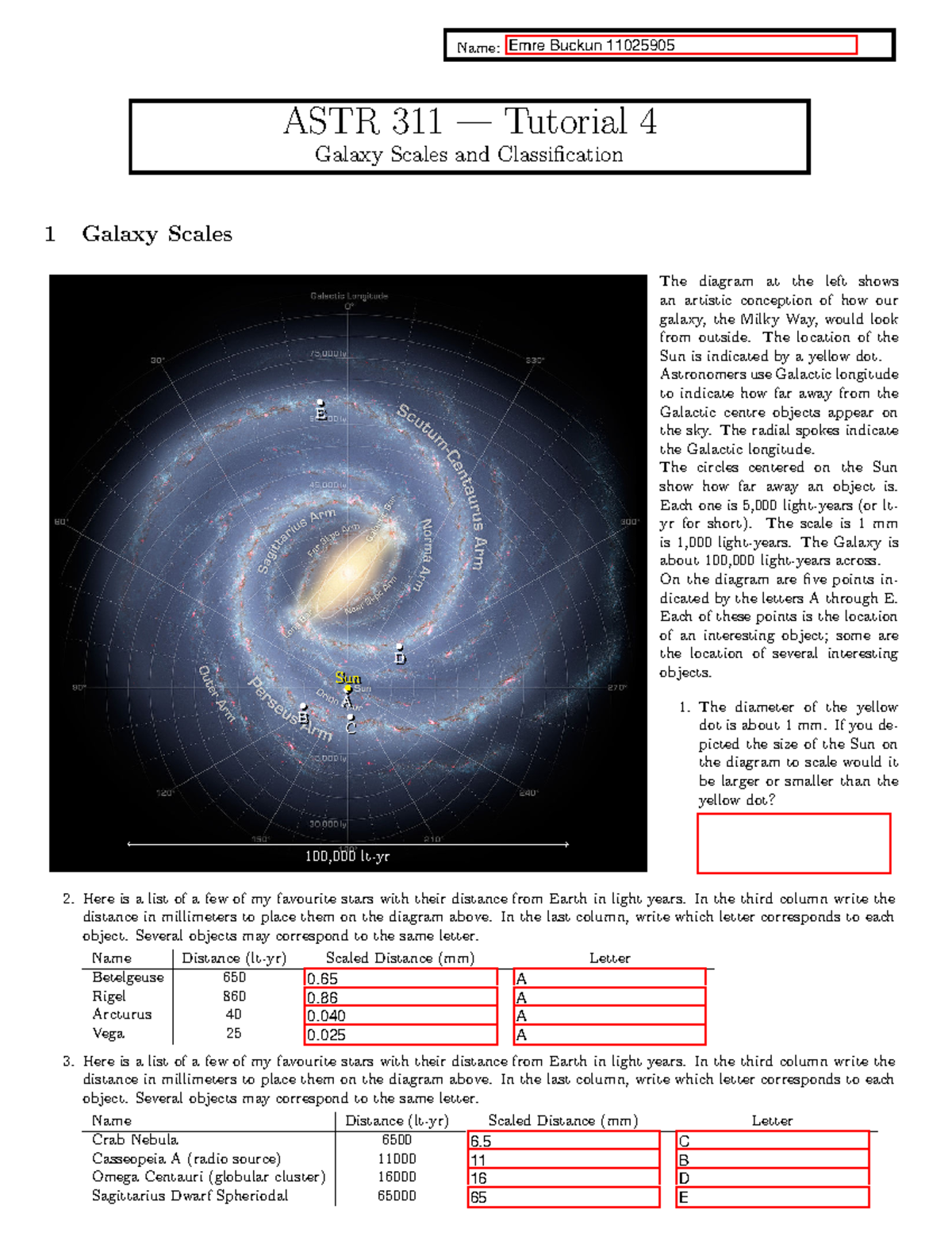 Tutorial 4 - Name: ASTR 311 — Tutorial 4 Galaxy Scales and Classification 1 Galaxy Scales ...