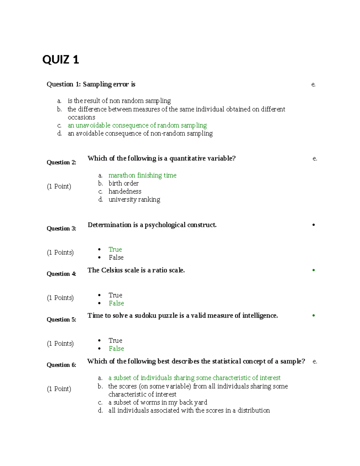 Stats quizzes - QUIZ 1 Question 1: Sampling error is a. is the result ...