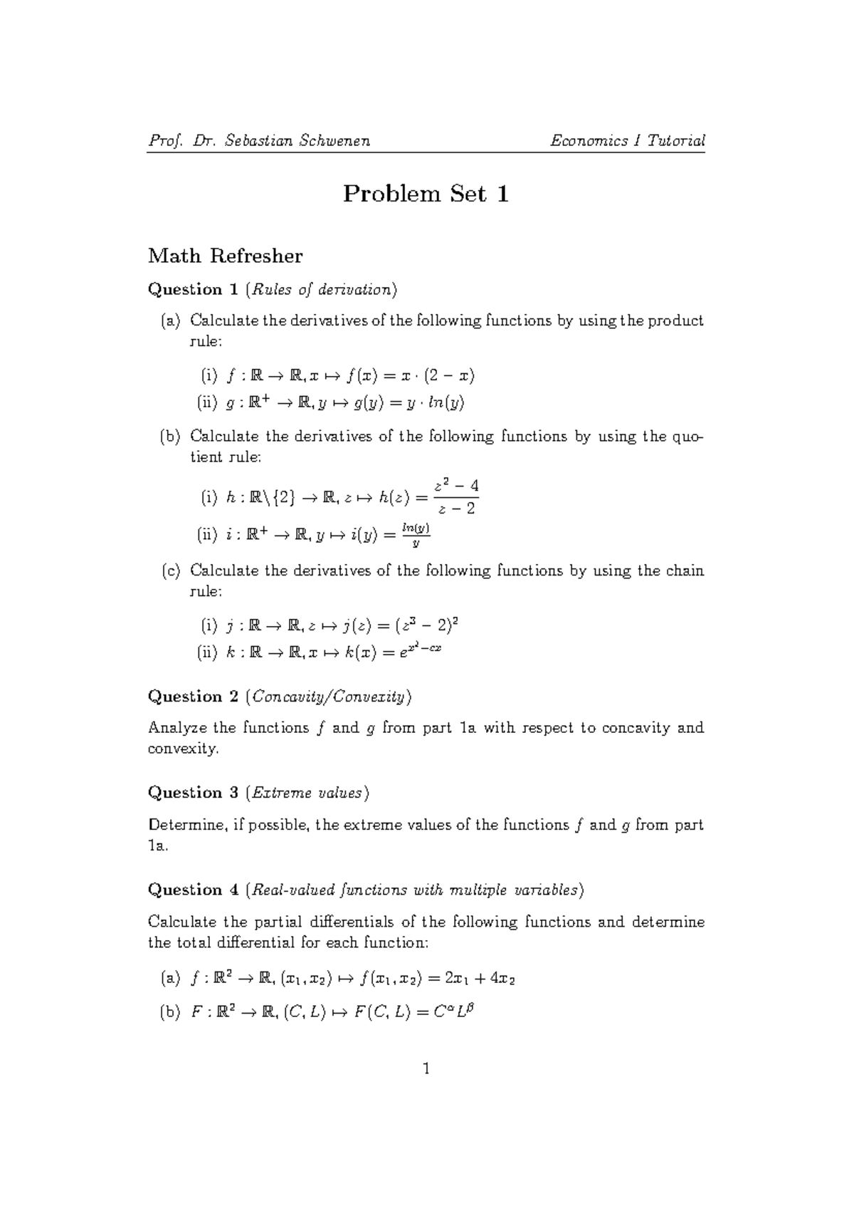 Problem Set 1 (Math Refresher) - Prof. Dr. Sebastian Schwenen Economics I Tutorial Problem Set 1 ...
