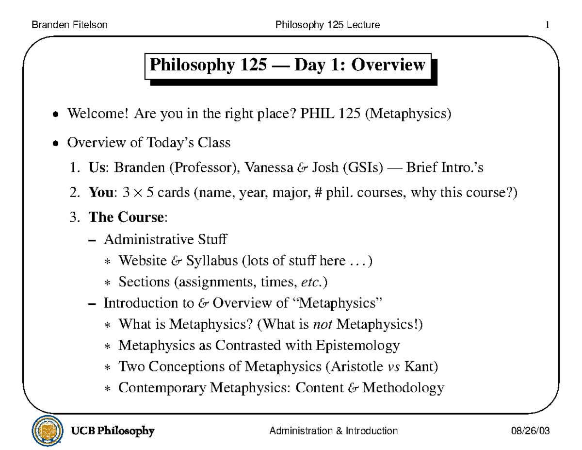 What is Metaphysics? - Philosophy 125 — Day 1: Overview Welcome! Are ...