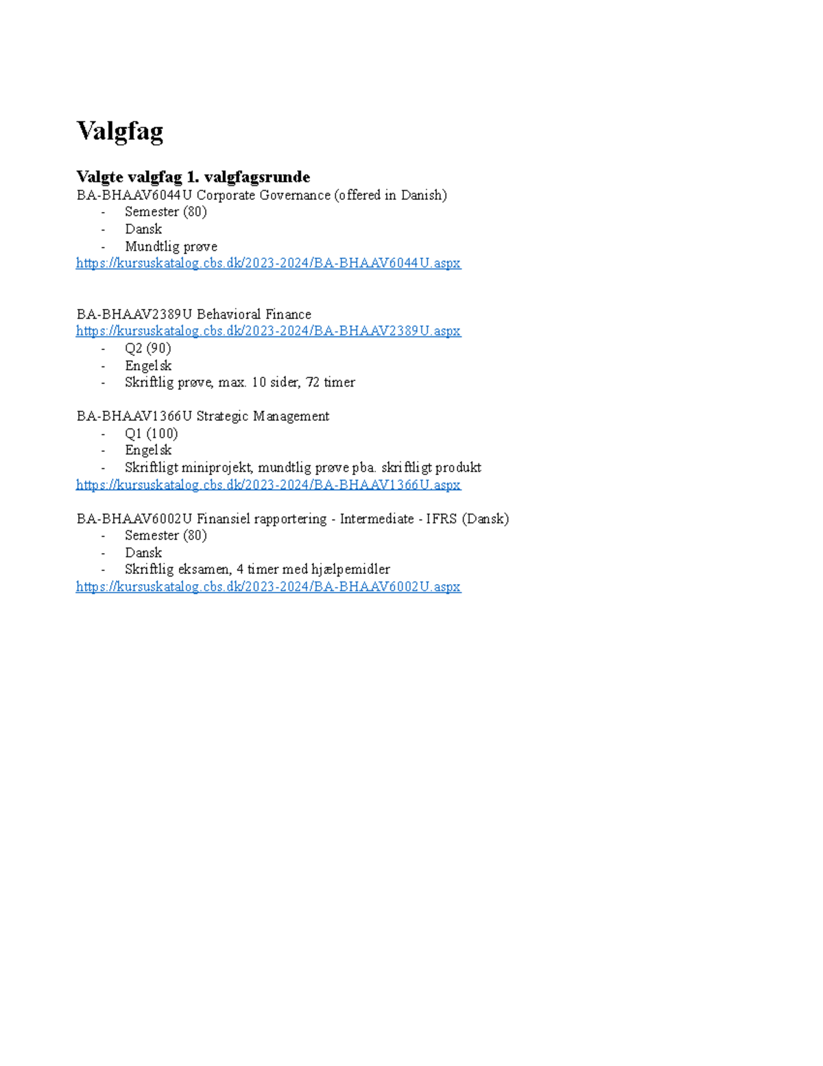 Valgfag - Valgfag Valgte valgfag 1. valgfagsrunde BA-BHAAV6044U Corporate Governance (offered in ...