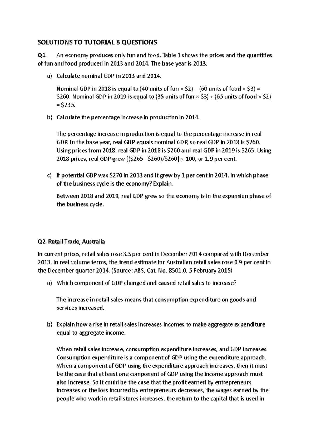 Solutions TO Tutorial 8 Questions - SOLUTIONS TO TUTORIAL 8 QUESTIONS Q1. An economy produces ...