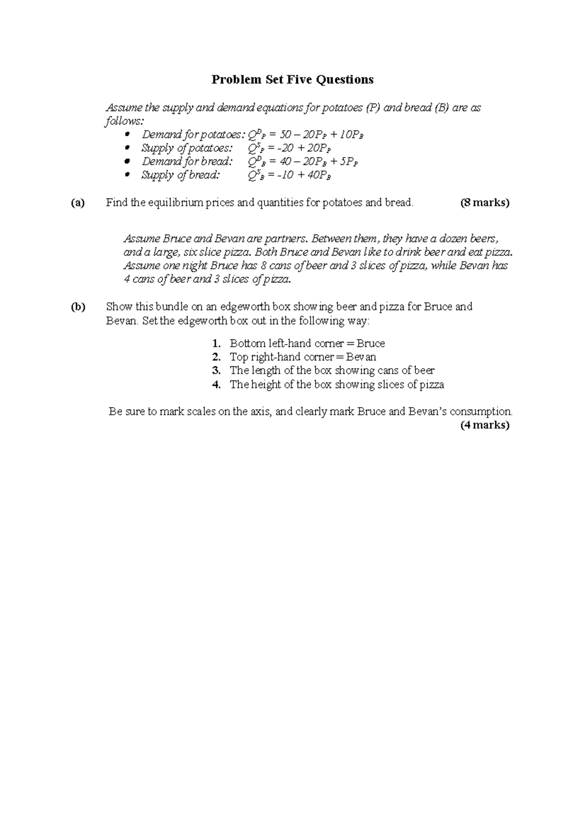 Problem Set 5 Questions - Problem Set Five Questions Assume the supply and demand equations for ...