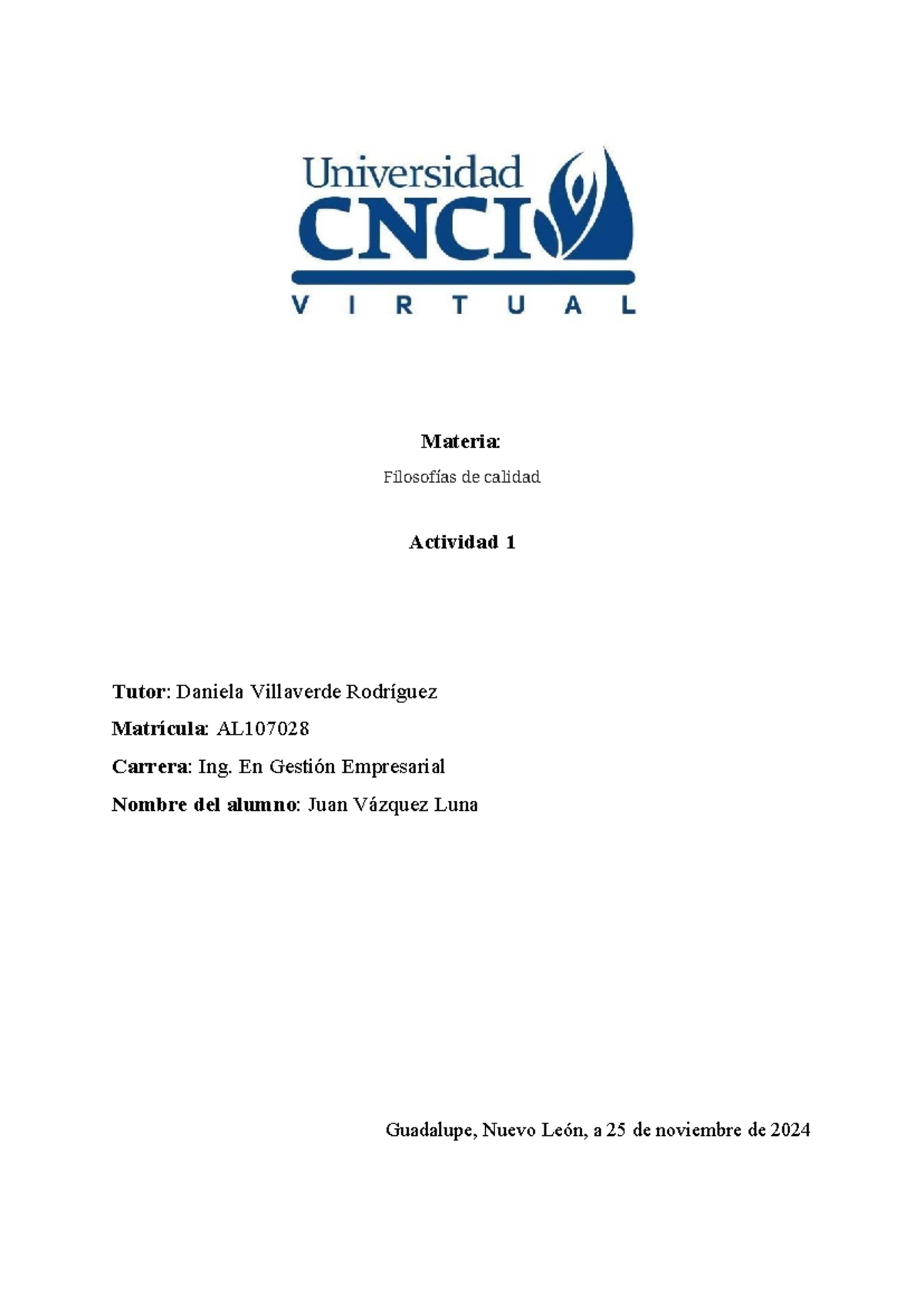 Actividad 1 Filosofías de calidad - Materia: Filosofías de calidad Actividad 1 Tutor: Daniela ...