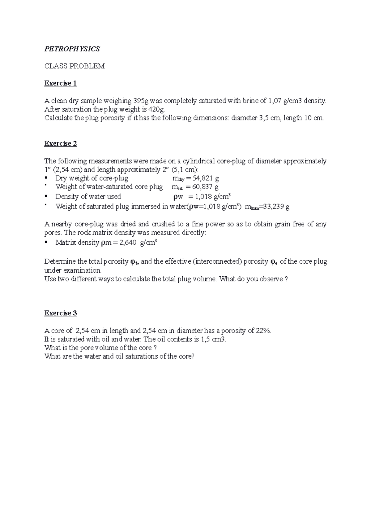 Exercises petro 1 - ... - PETROPHYSICS CLASS PROBLEM Exercise 1 A clean dry sample weighing 395g ...