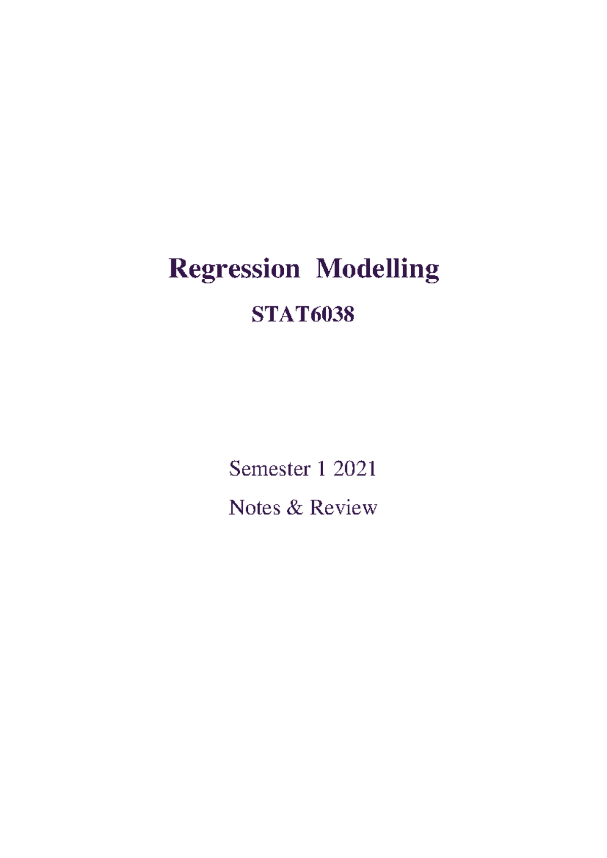 Notes And Review Stat6038 Regression Modelling Regression Modelling Stat Semester 1 2021 Notes
