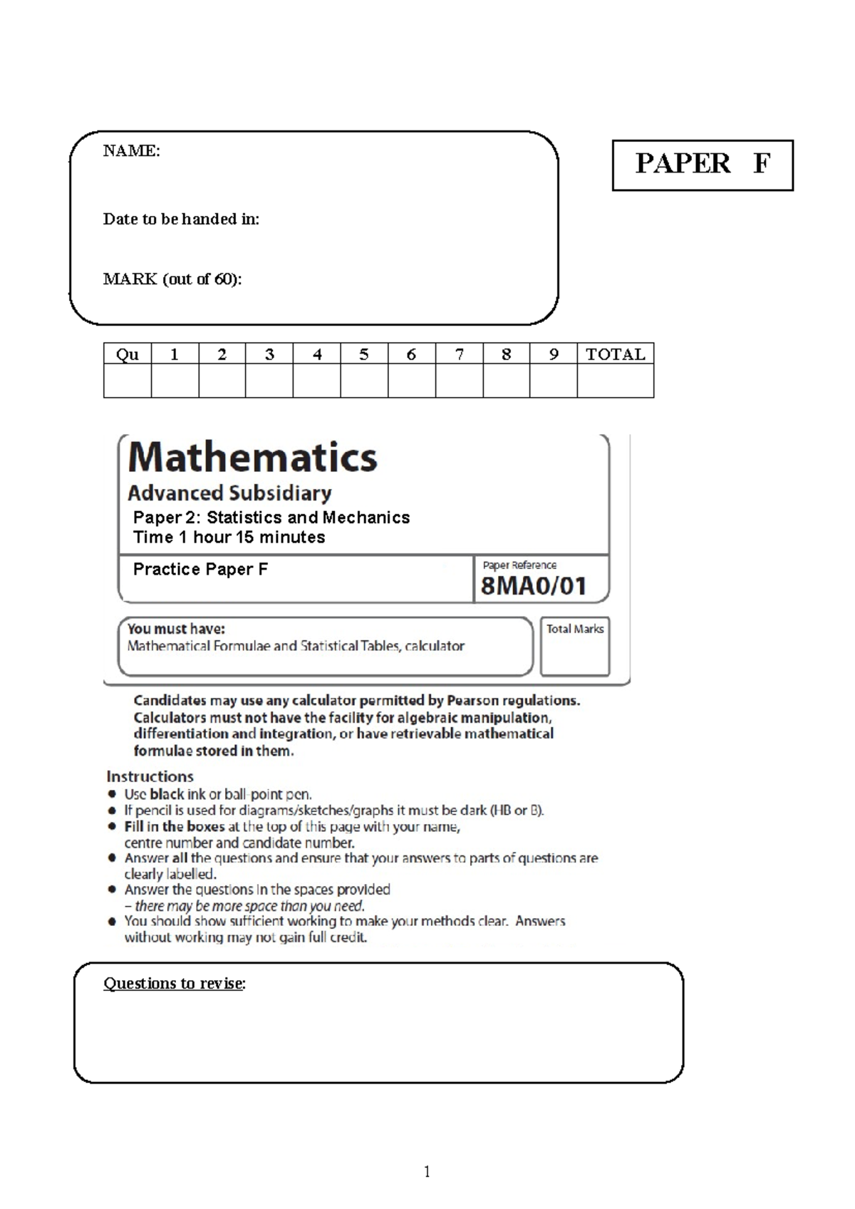 11 AS Statistics and Mechanics Practice Paper F - NAME: Date to be ...
