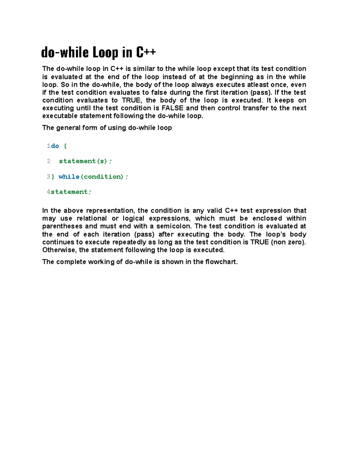 Do While Loop In Cplus Plus Do While Loop In C The Do While Loop In C Is Similar To The
