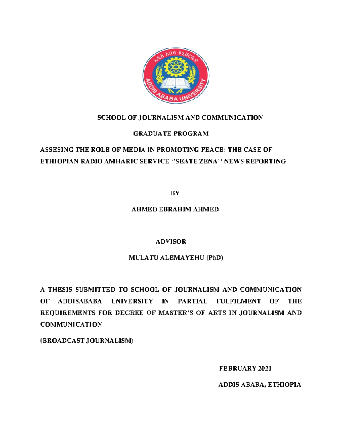 Ahmed Final Thesis - SCHOOL OF JOURNALISM AND COMMUNICATION GRADUATE PROGRAM ASSESING THE ROLE ...