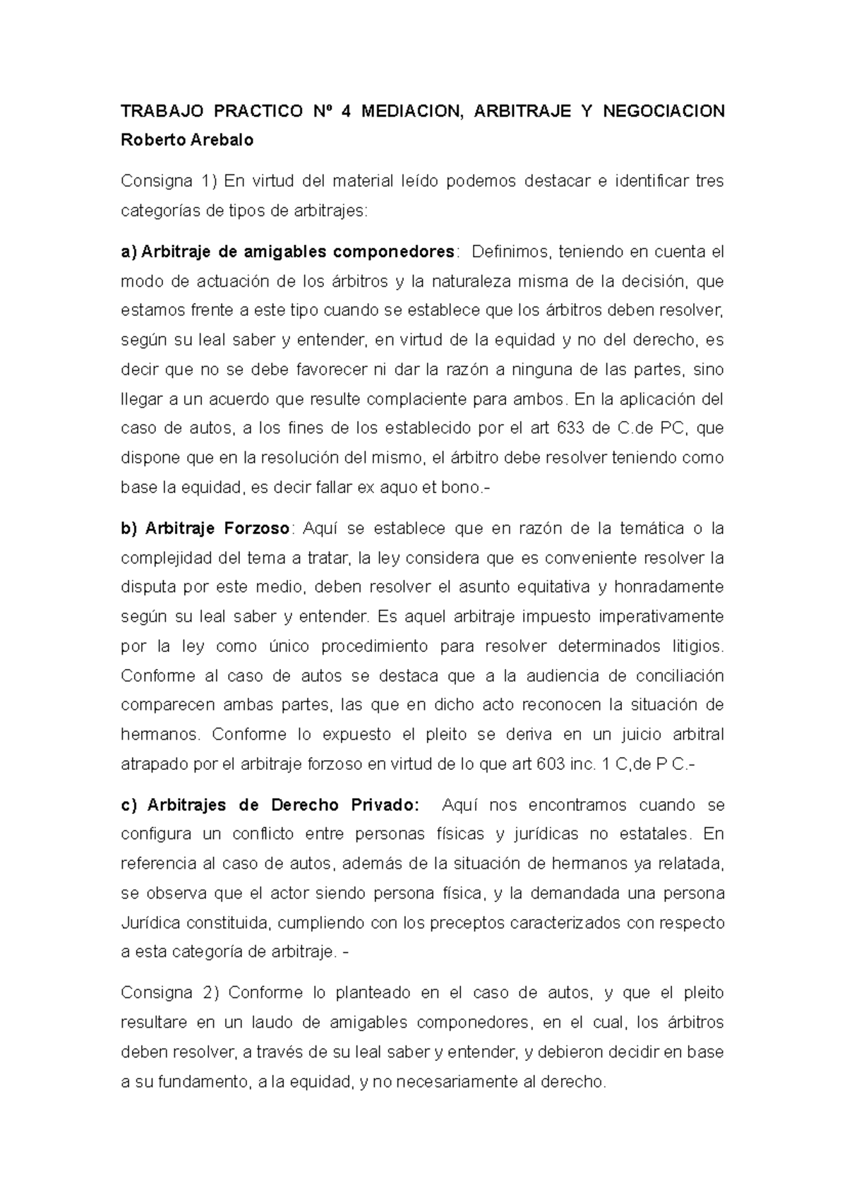 Trabajo Practico Nº 4 Mediacion roberto arebalo - TRABAJO PRACTICO Nº 4 MEDIACION, ARBITRAJE Y ...