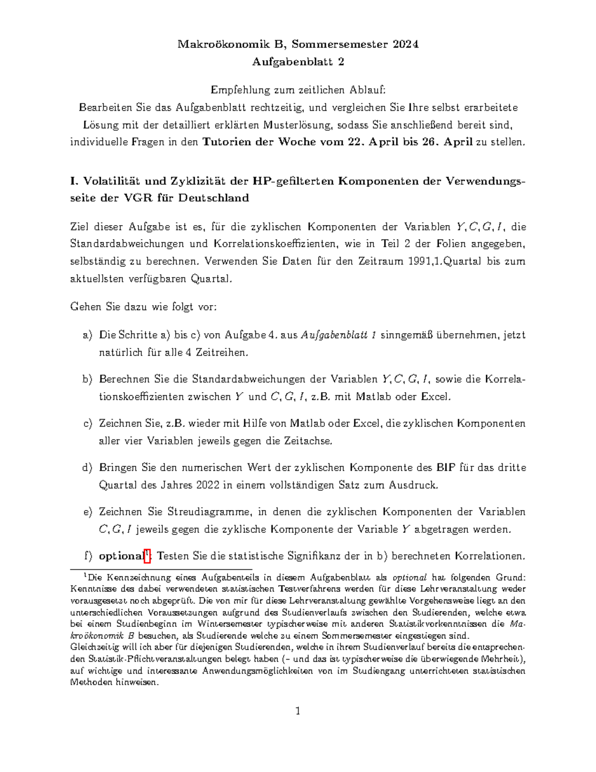 Aufgabenblatt 2 - Aufgaben - Makro ̈okonomik B, Sommersemester 2024 Aufgabenblatt 2 Empfehlung ...