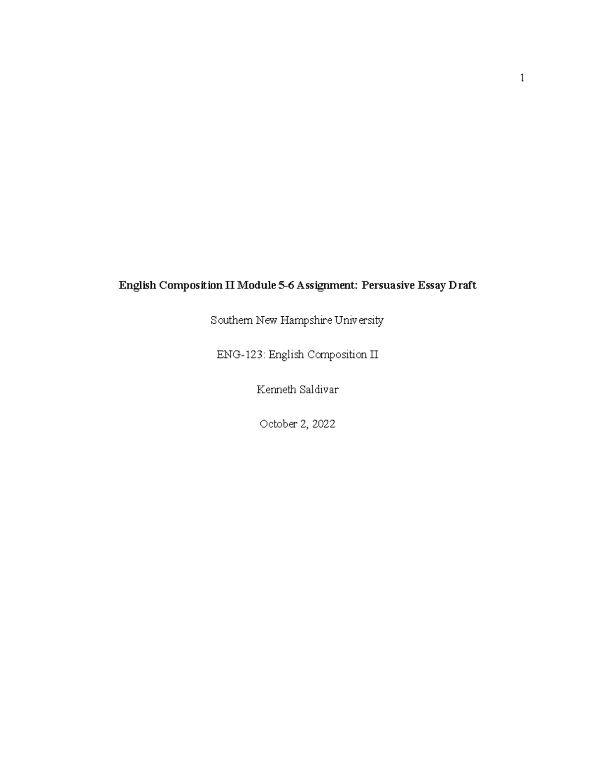 ENG 123 5-6 Persuasive Essay Draft - English Composition II Module 5-6 ...