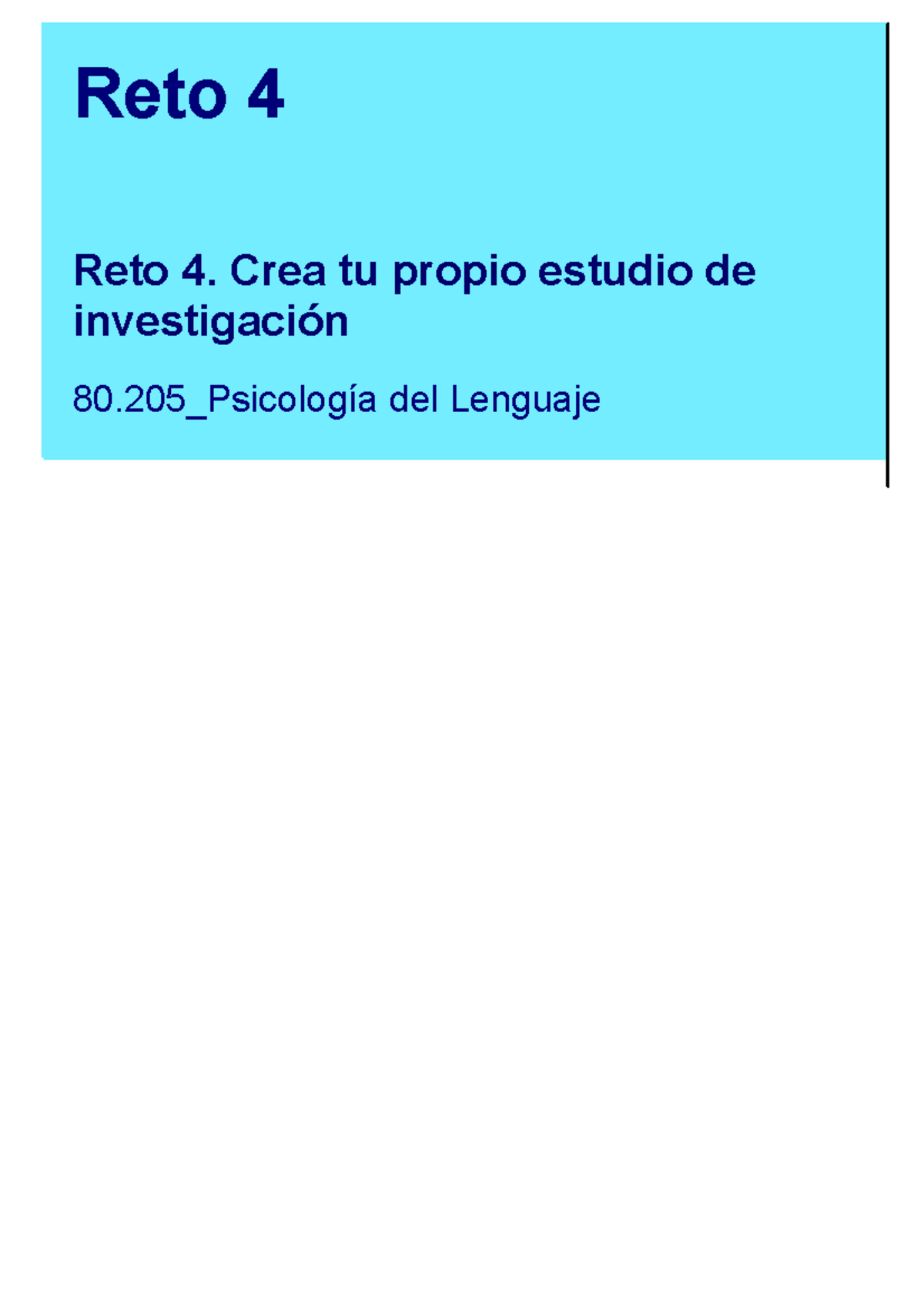 Reto 4 - Reto 4 Reto 4. Crea tu propio estudio de investigación 80 ...
