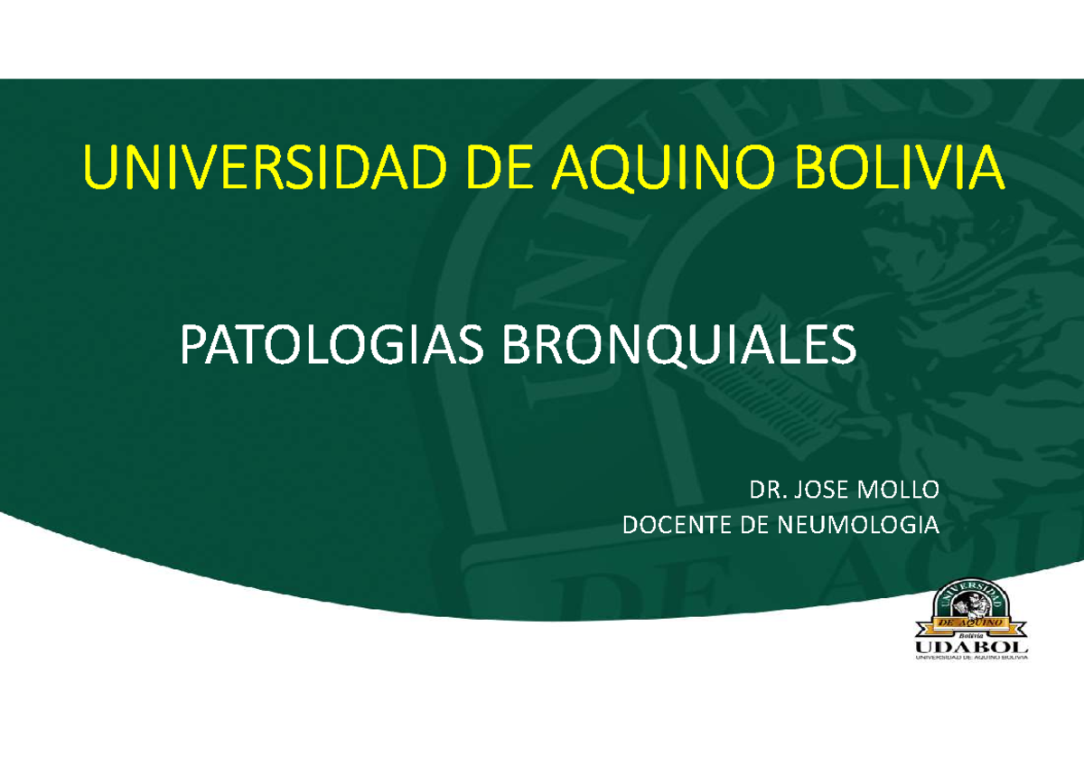 Patologias Bronquiales - UNIVERSIDAD DE AQUINO BOLIVIA DR. JOSE ...