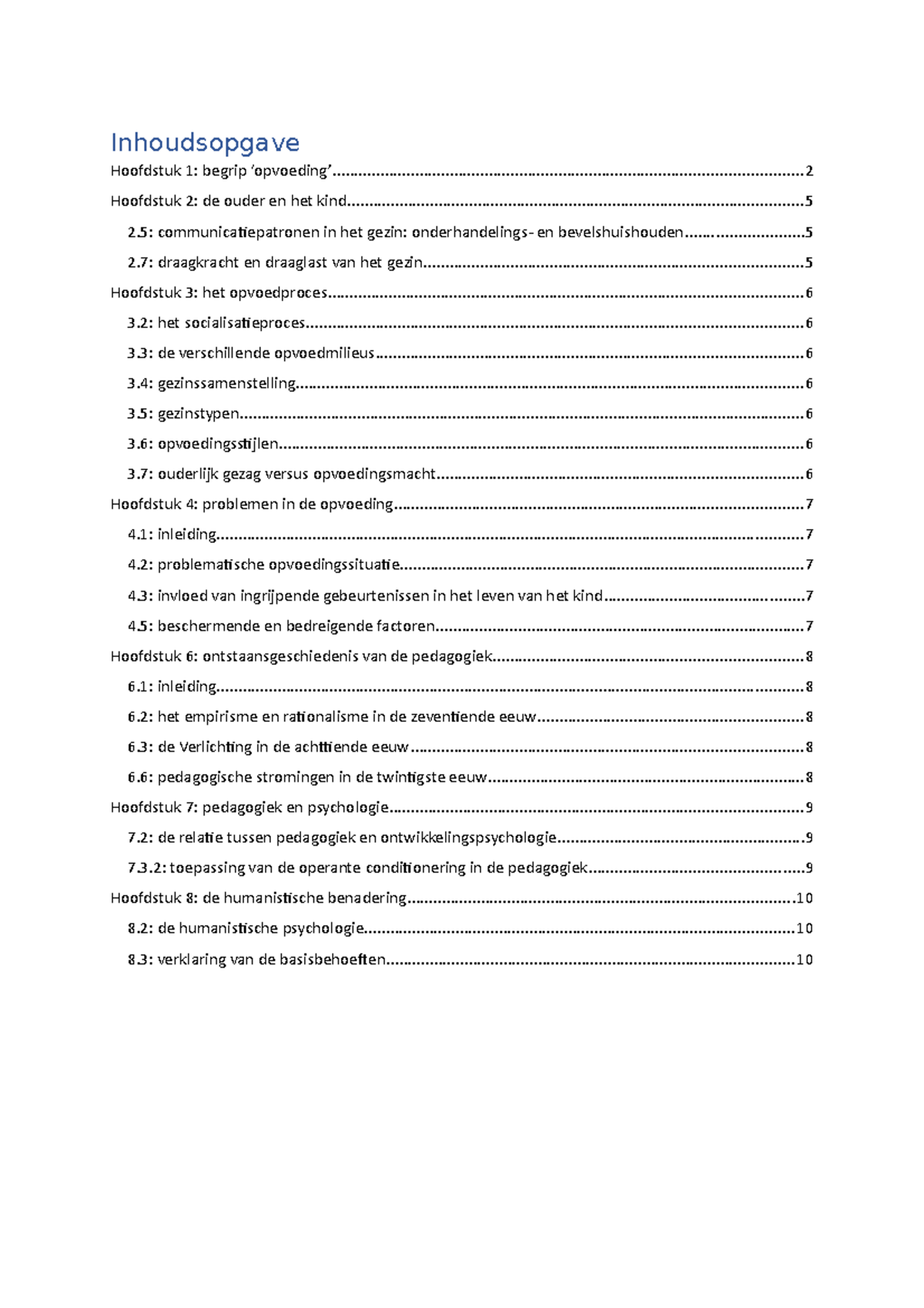Pedagogiek samenvatting Hogeschool Leiden 2020/2021 - Inhoudsopgave Hoofdstuk 1: begrip ...