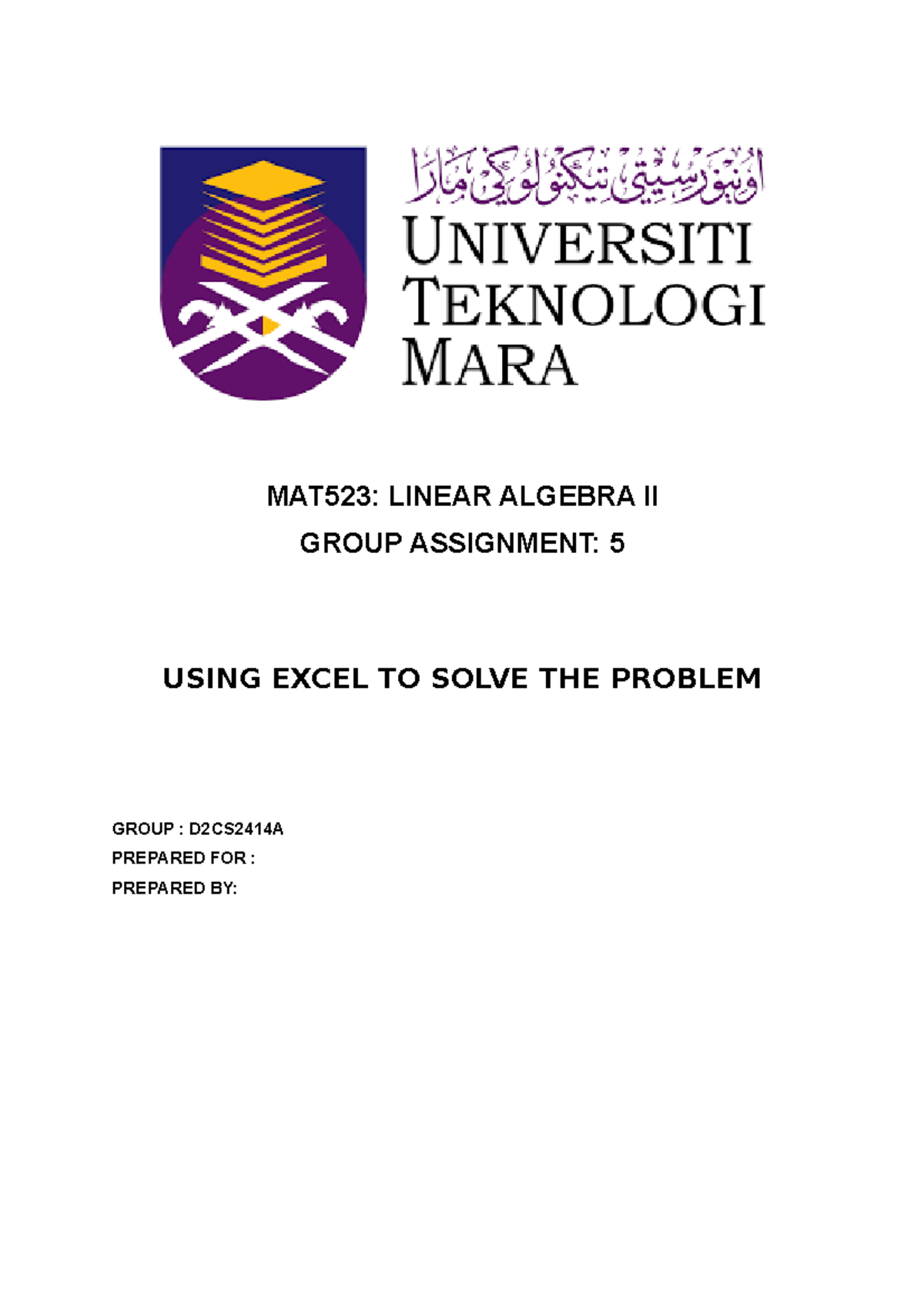 Group 5 - MAT523 OCT 2021 - MAT523: LINEAR ALGEBRA II GROUP ASSIGNMENT: 5 USING EXCEL TO SOLVE ...